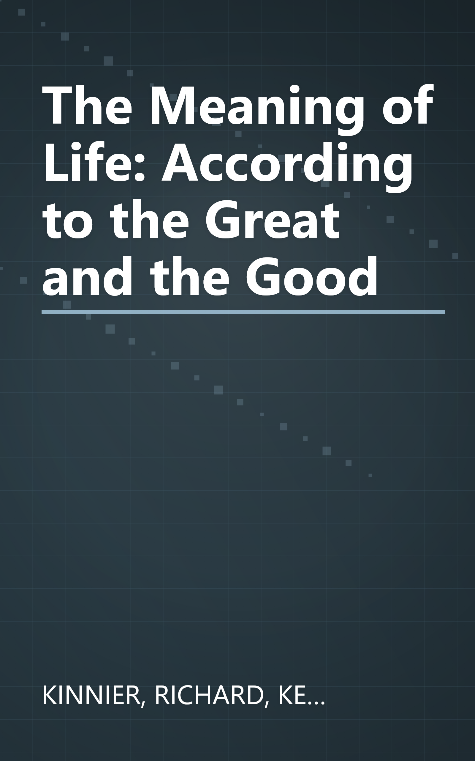 The Meaning of Life: According to the Great and the Good book cover