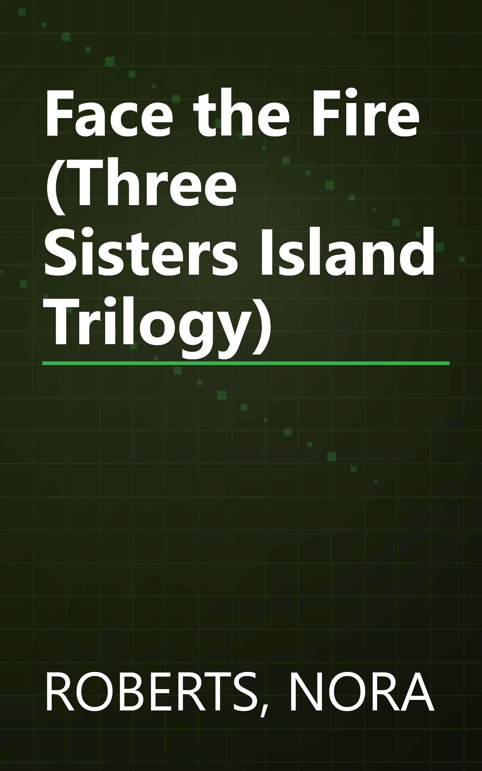 Face the Fire (Three Sisters Island Trilogy) book cover