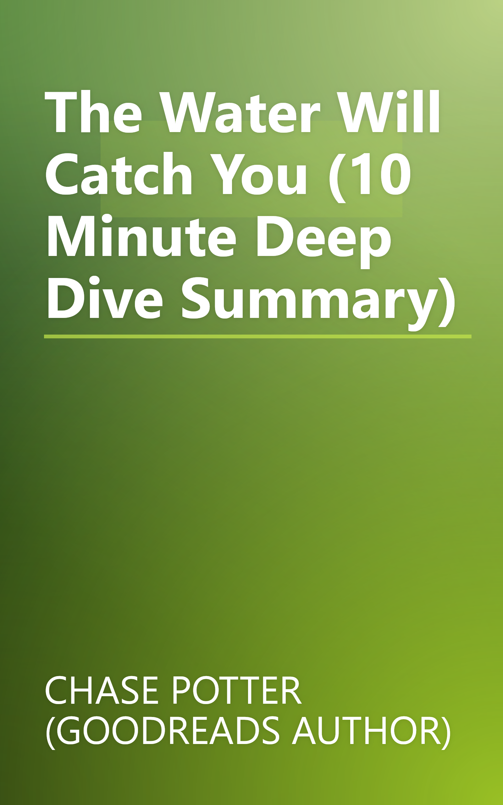 The Water Will Catch You (10 Minute   Deep Dive Summary) book cover