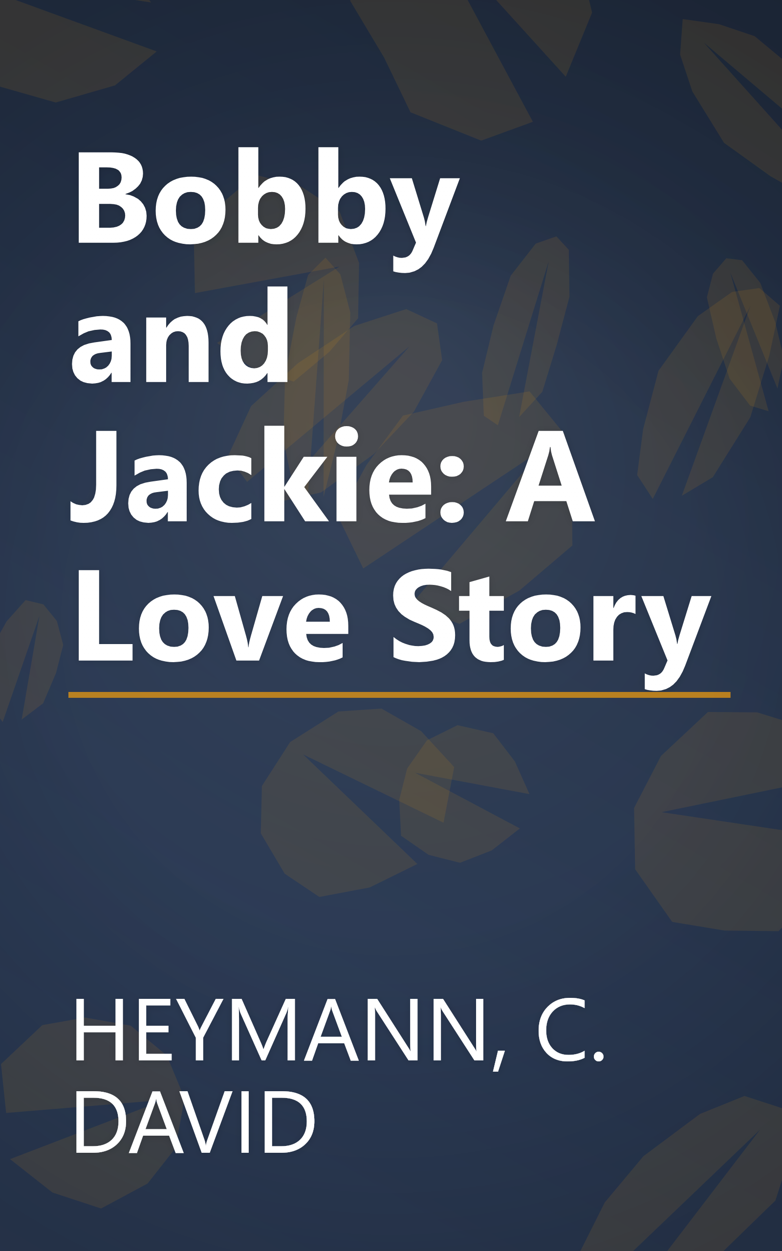 Bobby and Jackie: A Love Story book cover