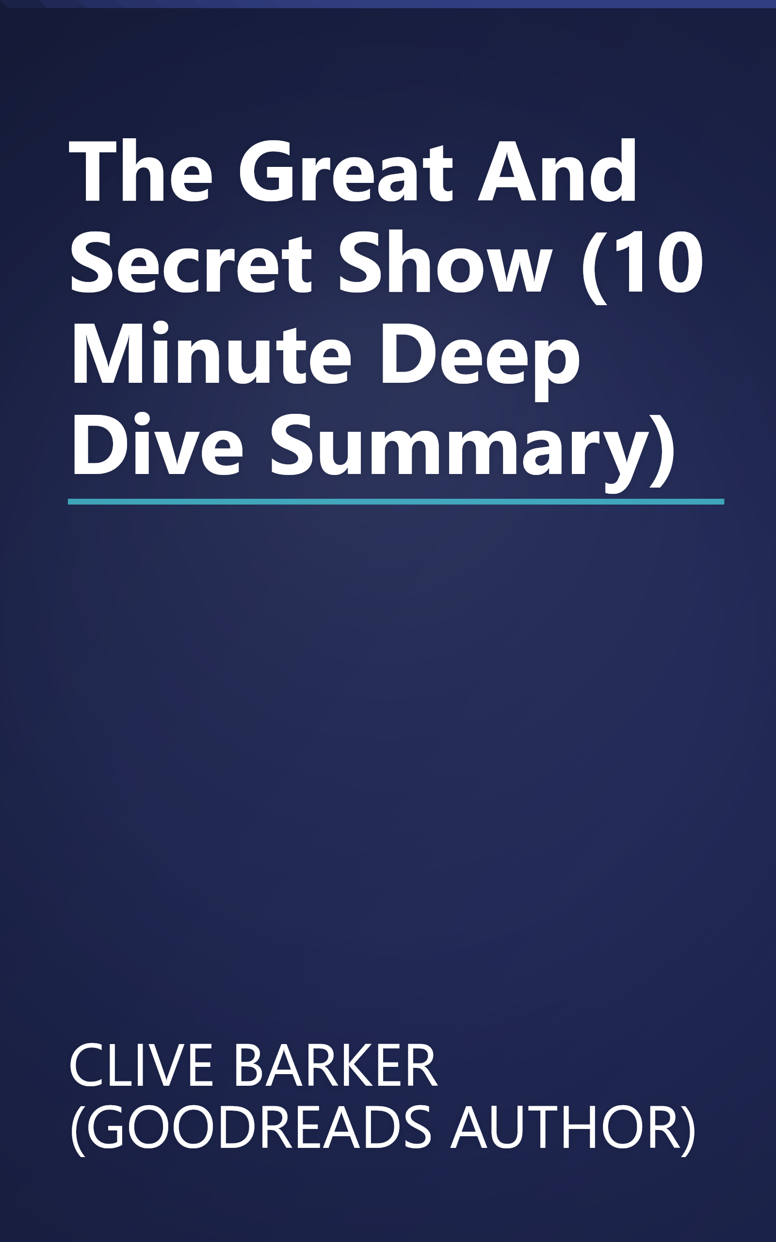 The Great And Secret Show (10 Minute   Deep Dive Summary) book cover