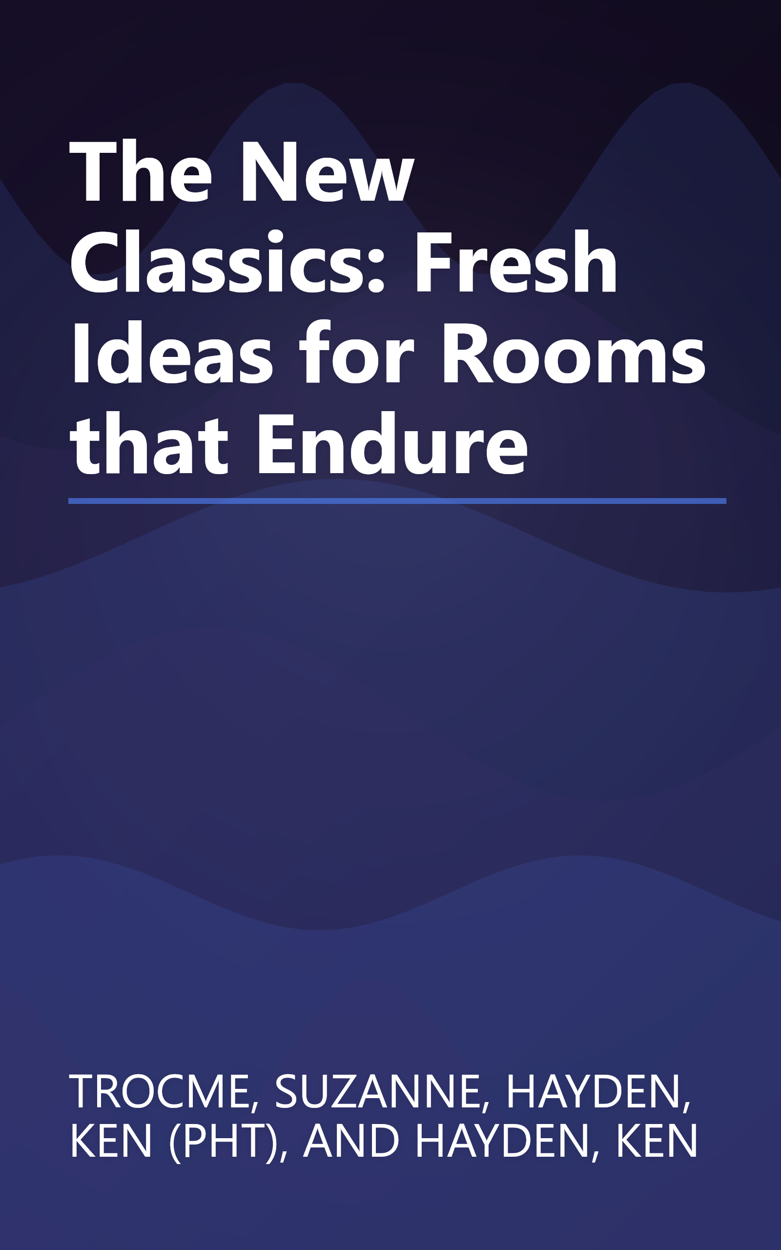 The New Classics: Fresh Ideas for Rooms that Endure book cover