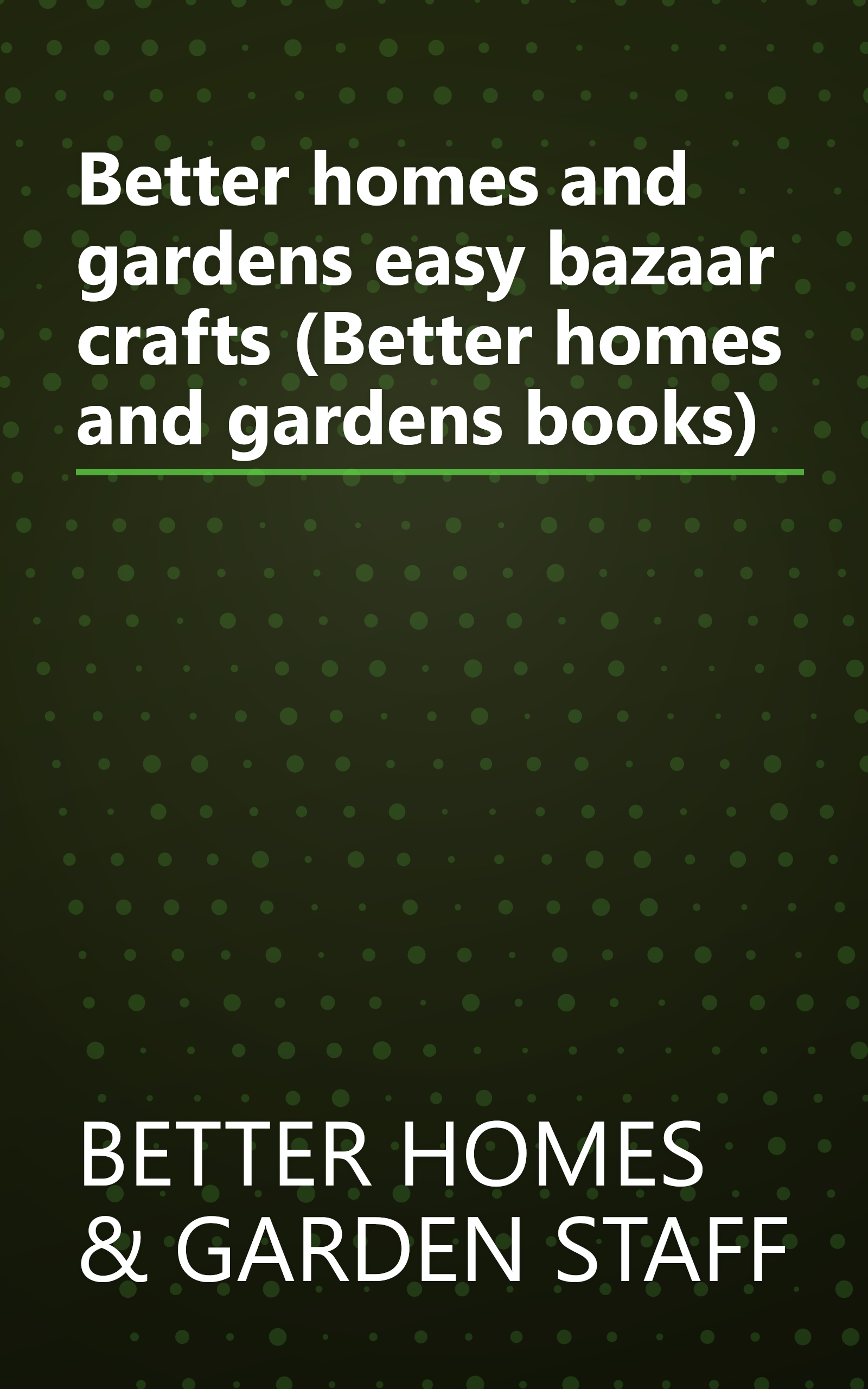 Better homes and gardens easy bazaar crafts (Better homes and gardens books) book cover