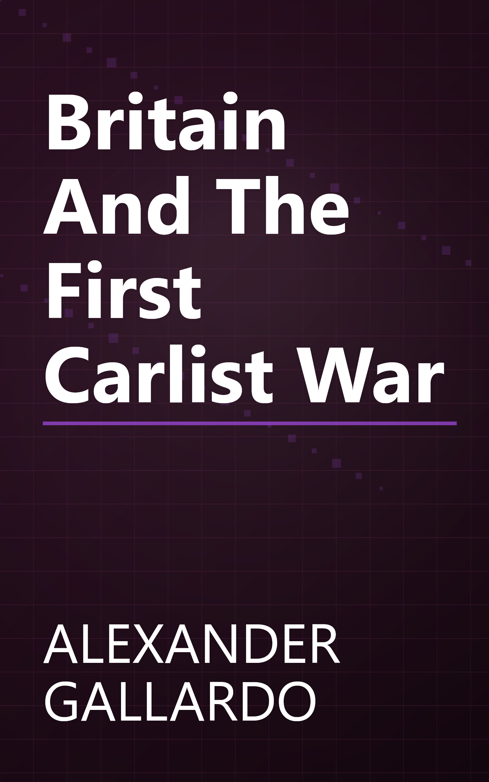 Britain And The First Carlist War book cover