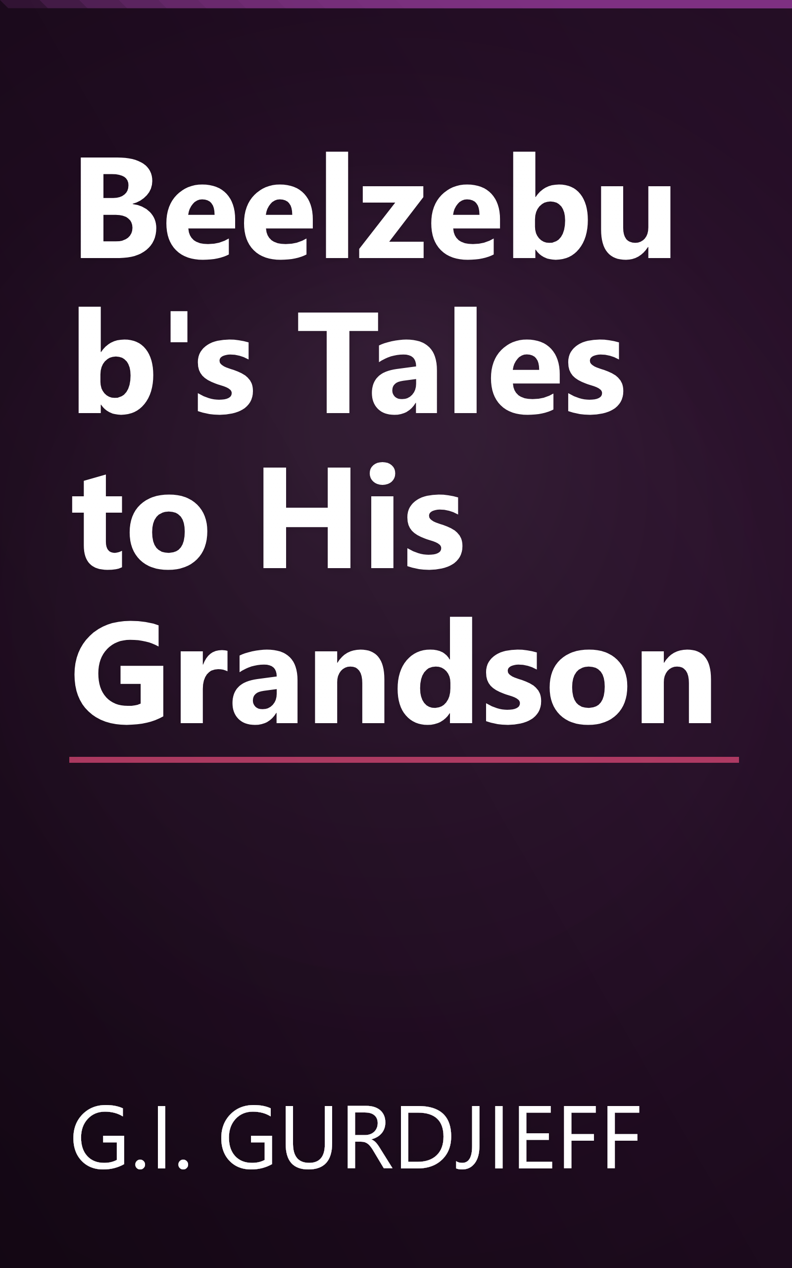 Beelzebub's Tales to His Grandson book cover