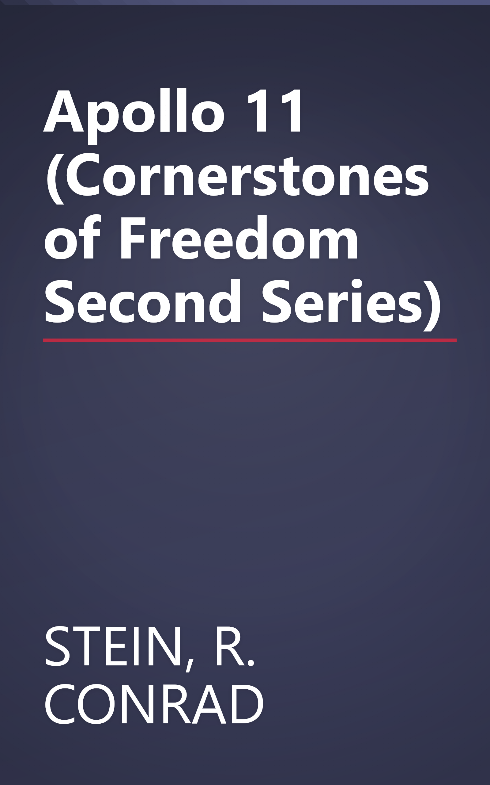 Apollo 11 (Cornerstones of Freedom Second Series) book cover