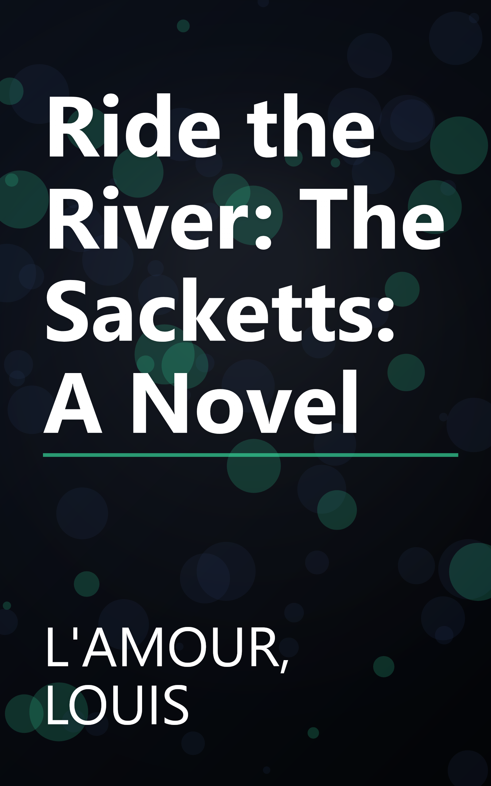 Ride the River: The Sacketts: A Novel book cover