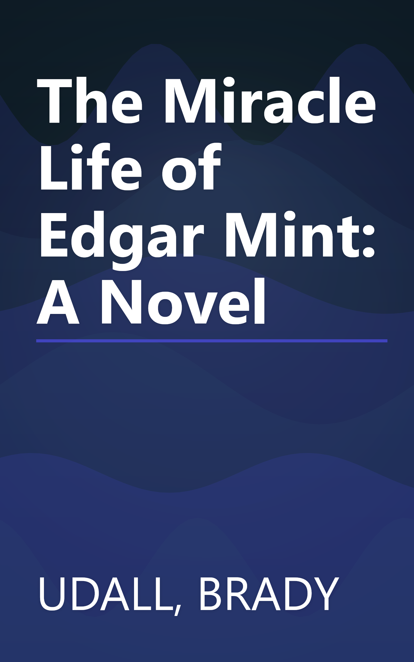 The Miracle Life of Edgar Mint: A Novel book cover