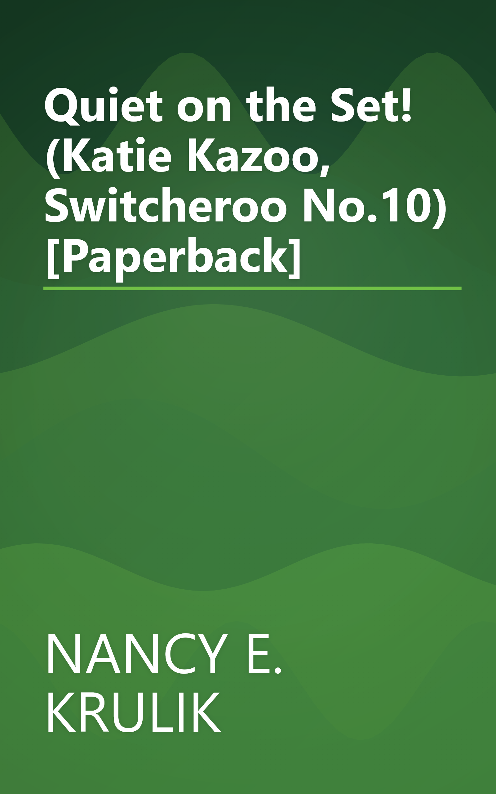 Quiet on the Set! (Katie Kazoo, Switcheroo No.10) [Paperback] book cover