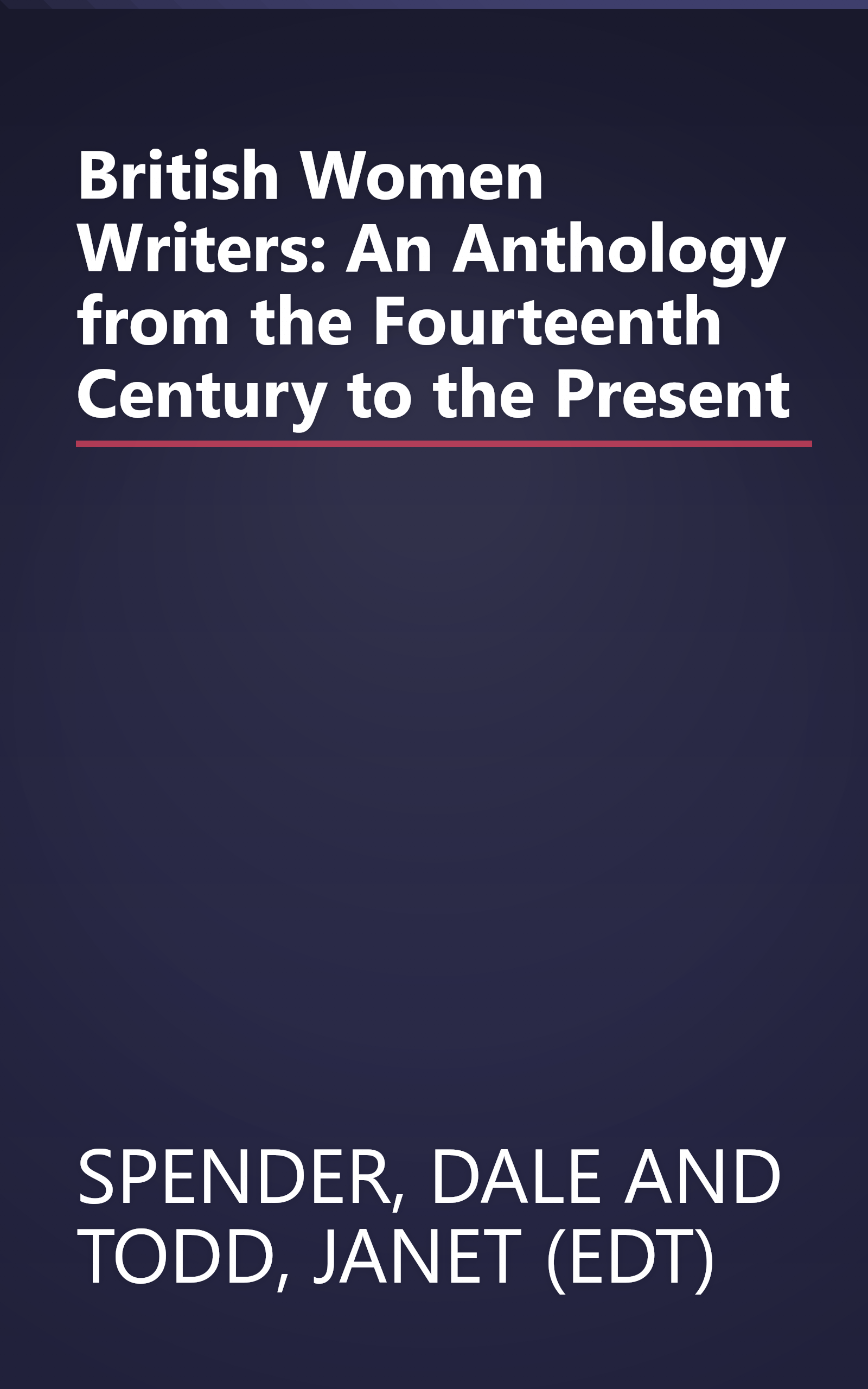 British Women Writers: An Anthology from the Fourteenth Century to the Present book cover