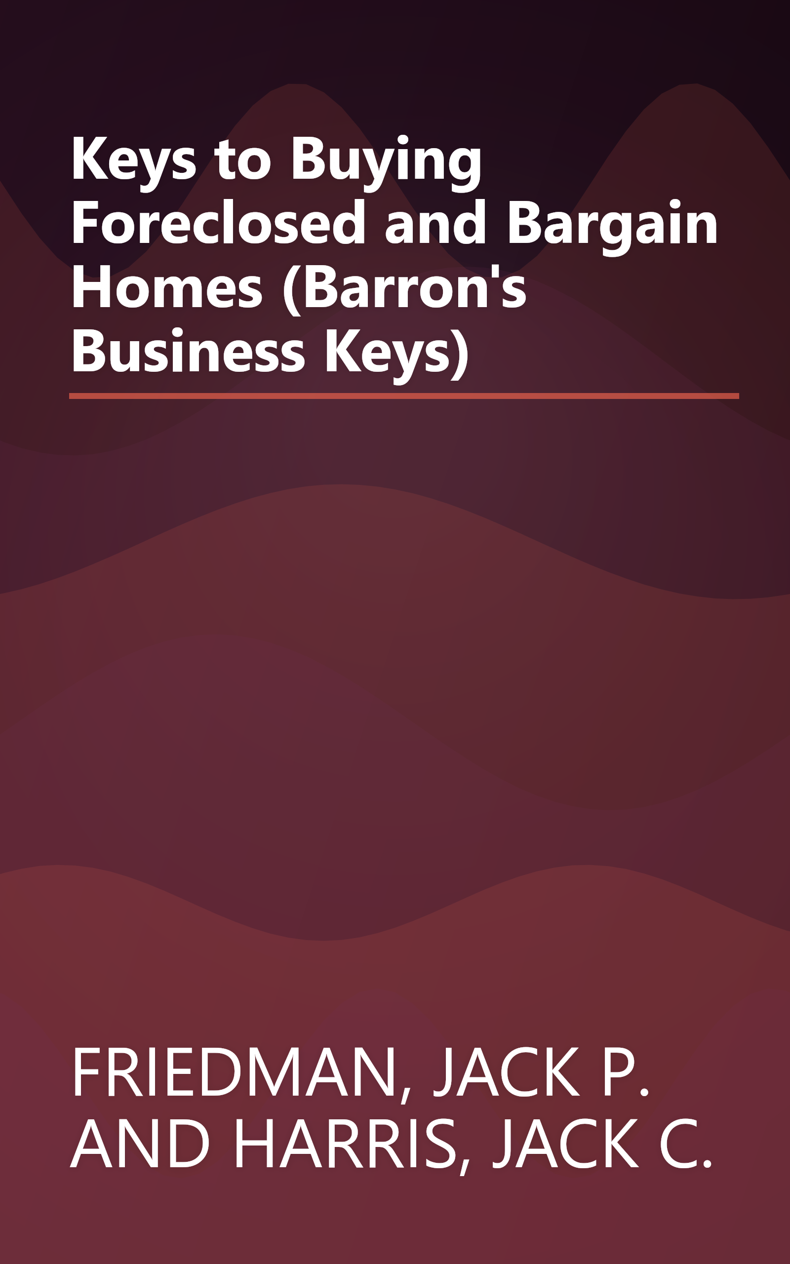 Keys to Buying Foreclosed and Bargain Homes (Barron's Business Keys) book cover