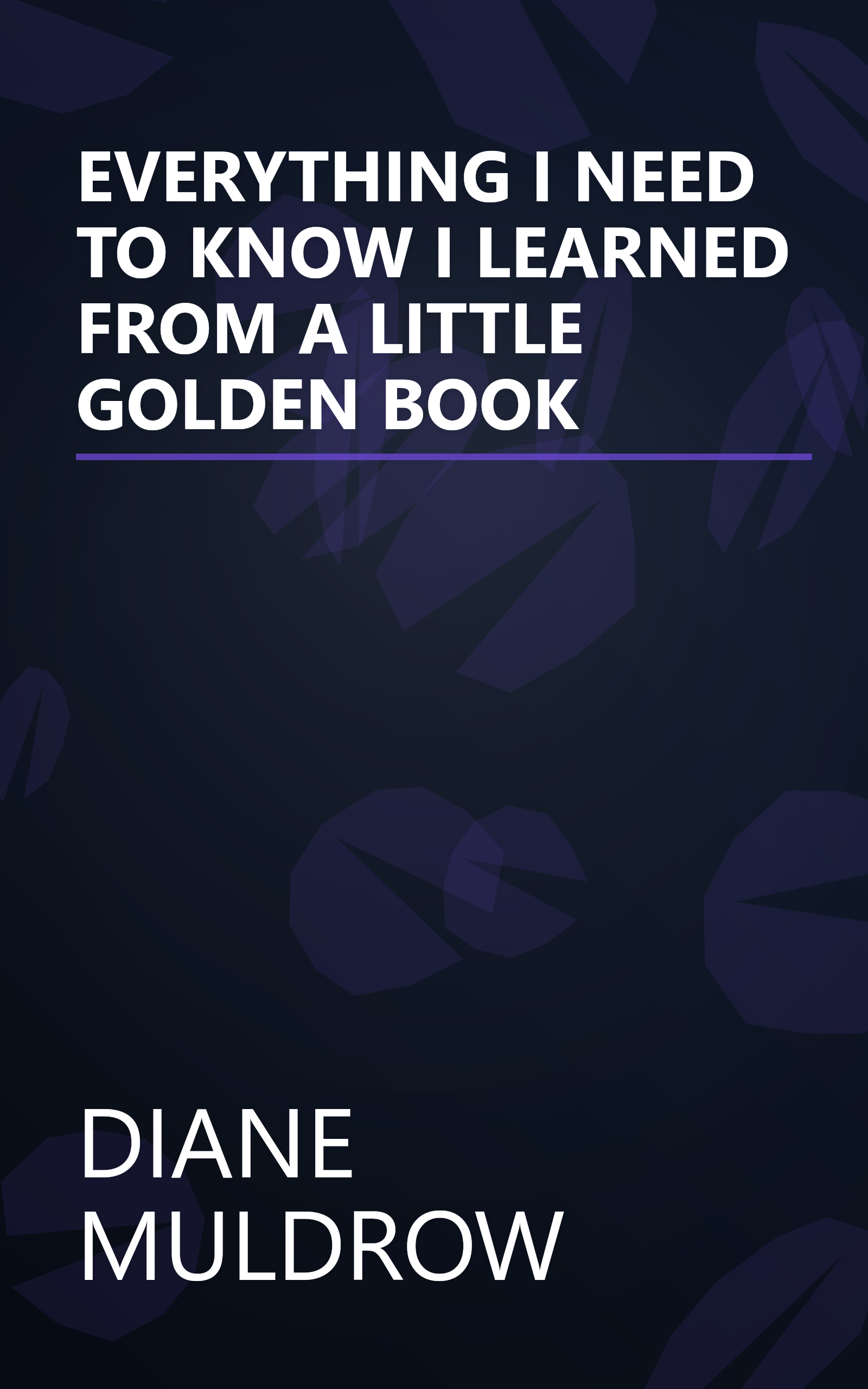 EVERYTHING I NEED TO KNOW I LEARNED FROM A LITTLE GOLDEN BOOK book cover