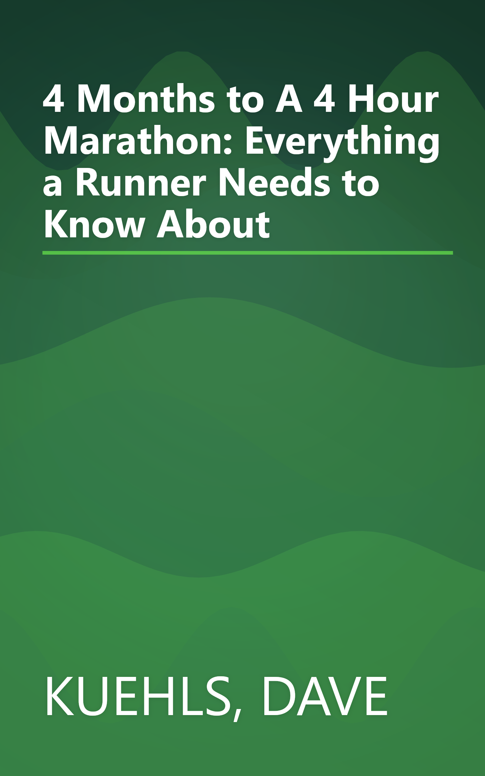 4 Months to A 4 Hour Marathon: Everything a Runner Needs to Know About book cover