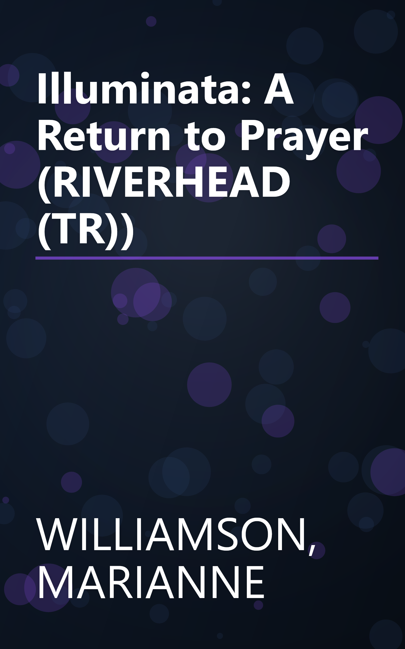 Illuminata: A Return to Prayer (RIVERHEAD (TR)) book cover