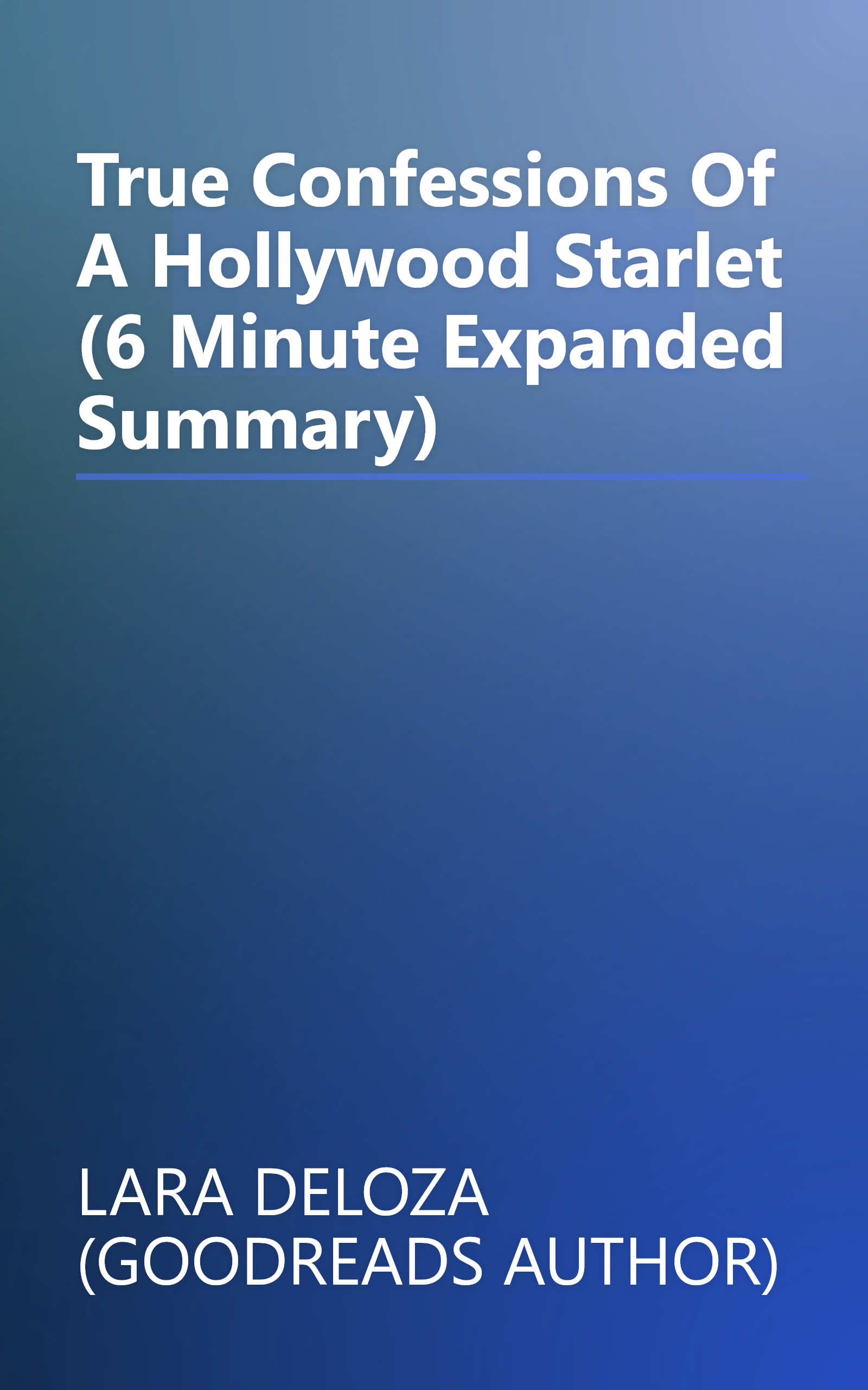 True Confessions Of A Hollywood Starlet (6 Minute   Expanded Summary) book cover