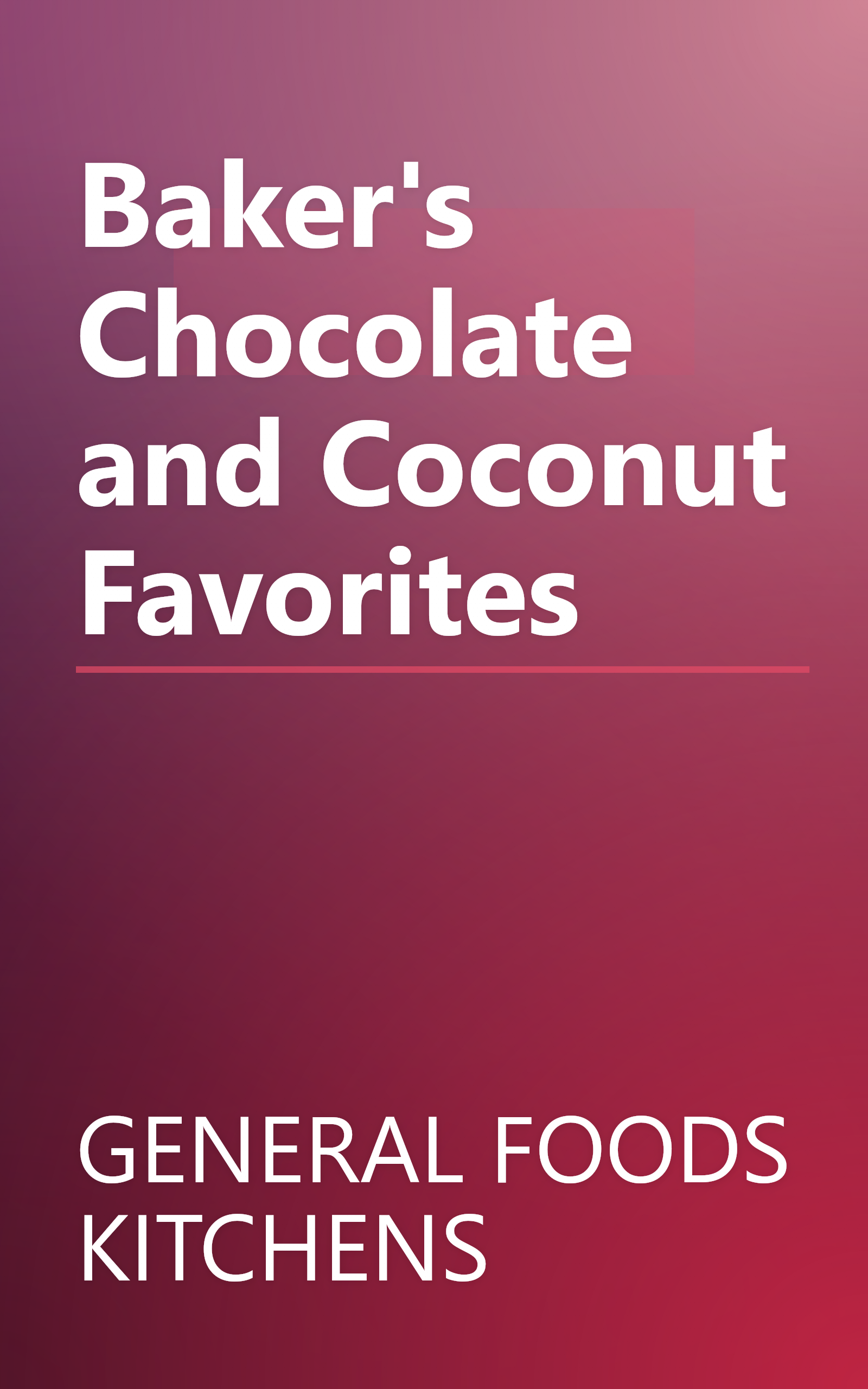Baker's Chocolate and Coconut Favorites book cover