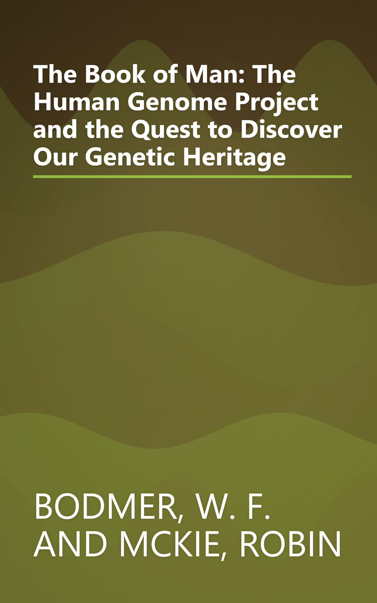 The Book of Man: The Human Genome Project and the Quest to Discover Our Genetic Heritage book cover