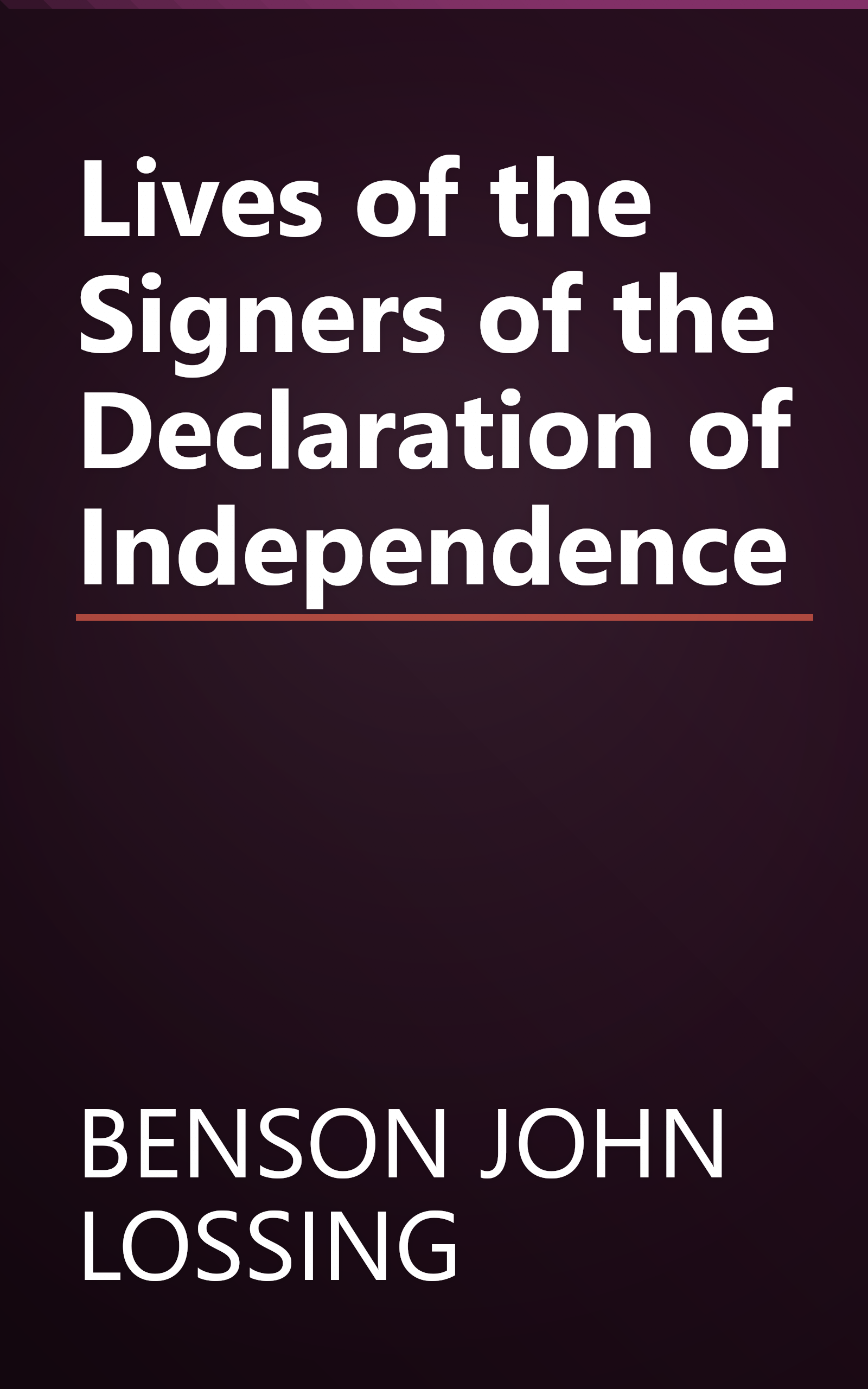 Lives of the Signers of the Declaration of Independence book cover