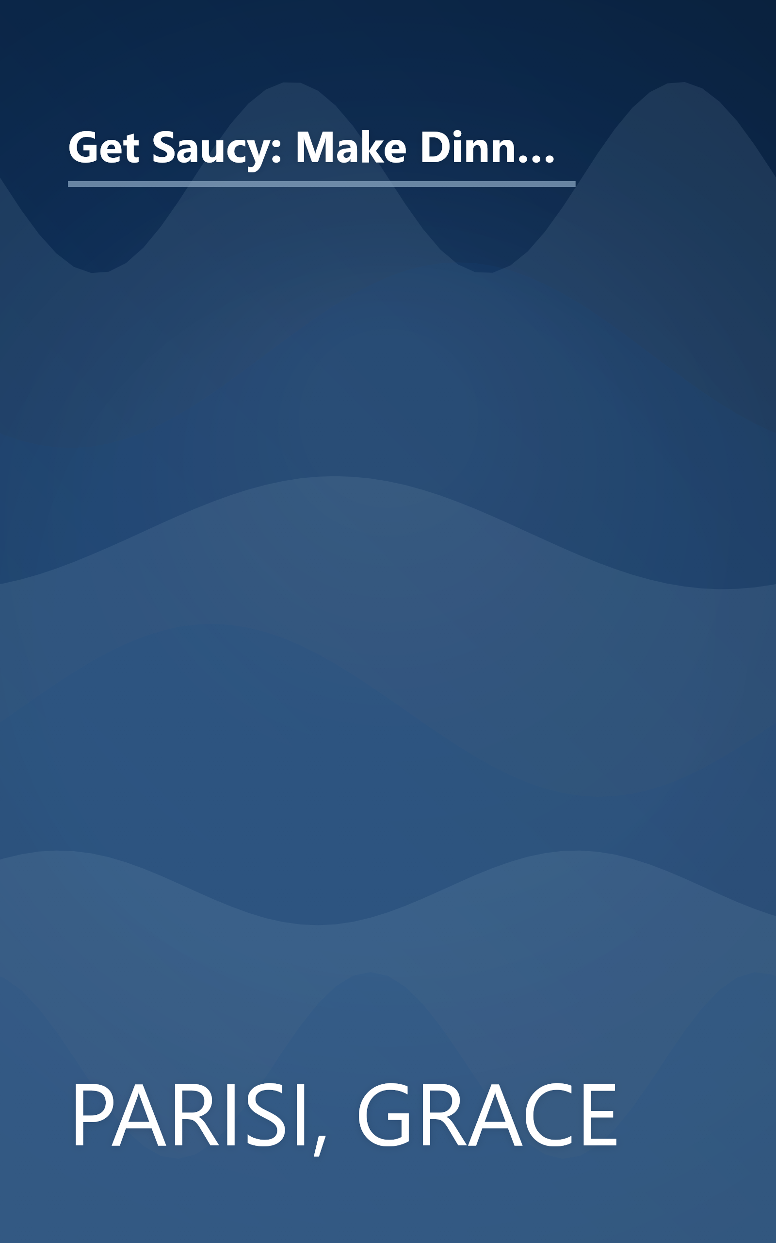 Get Saucy: Make Dinner A New Way Every Day With Simple Sauces, Marinades, Dressings, Glazes, Pestos, Pasta Sauces, Salsas, And More (Non) book cover