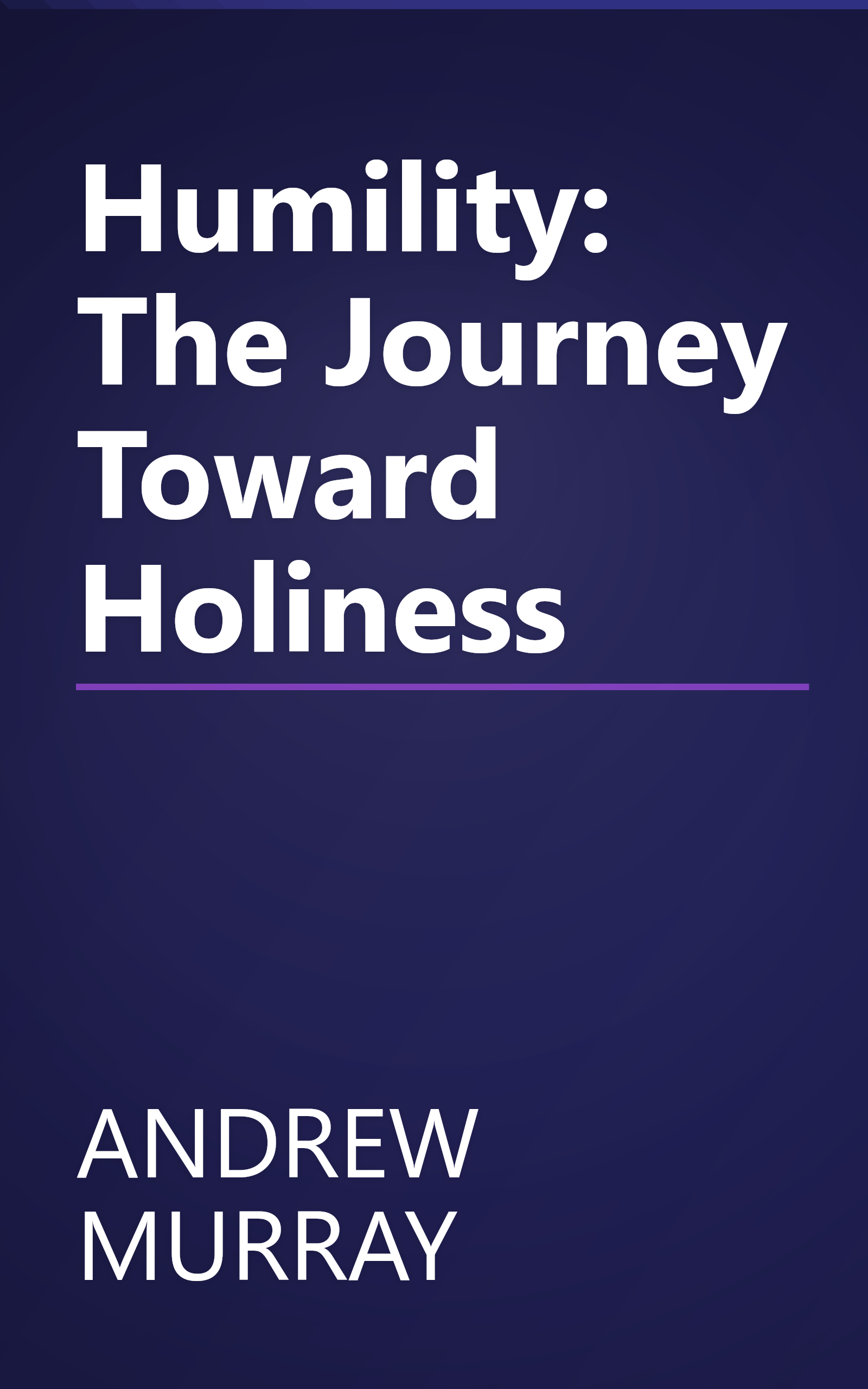Humility: The Journey Toward Holiness book cover