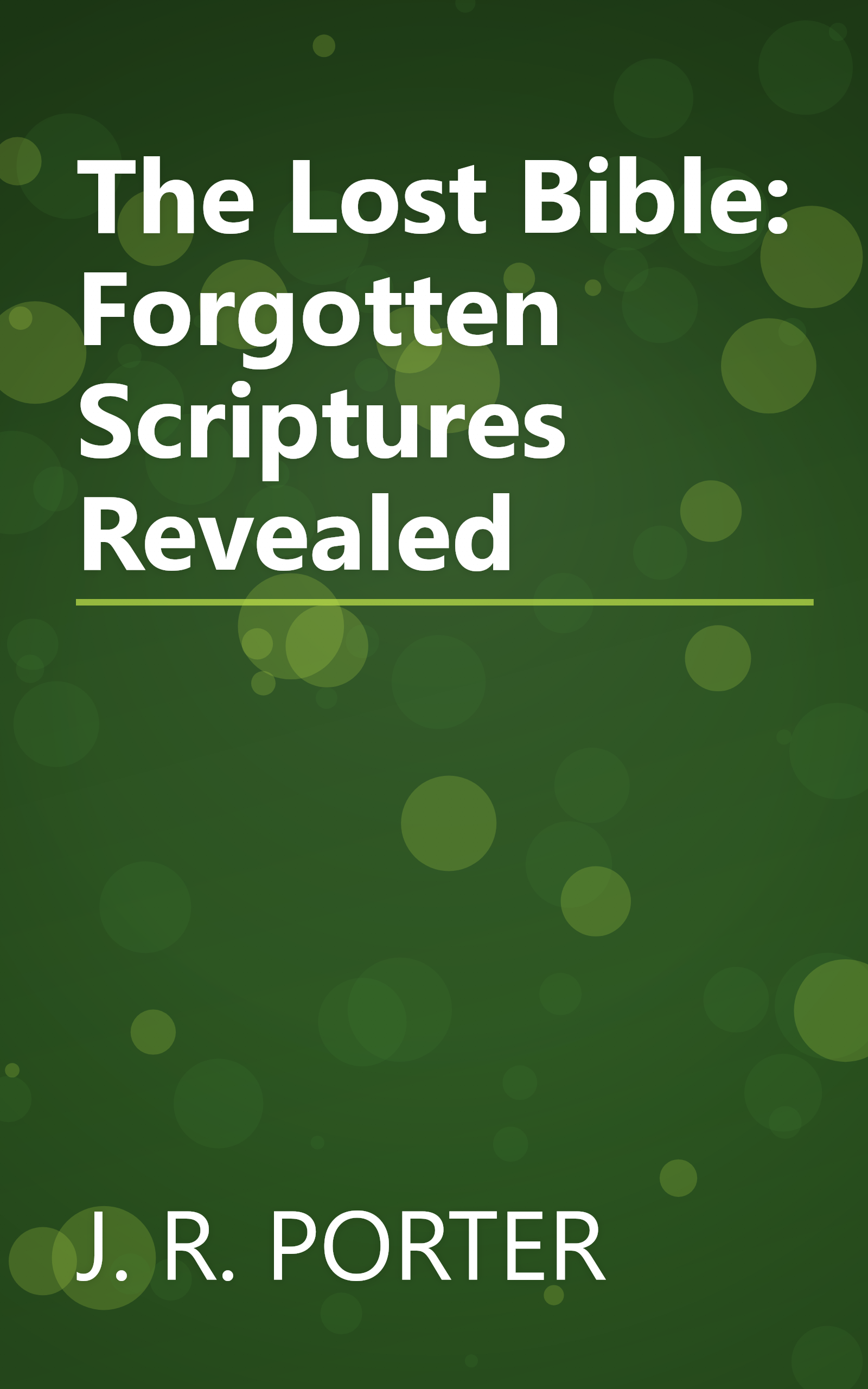 The Lost Bible: Forgotten Scriptures Revealed book cover