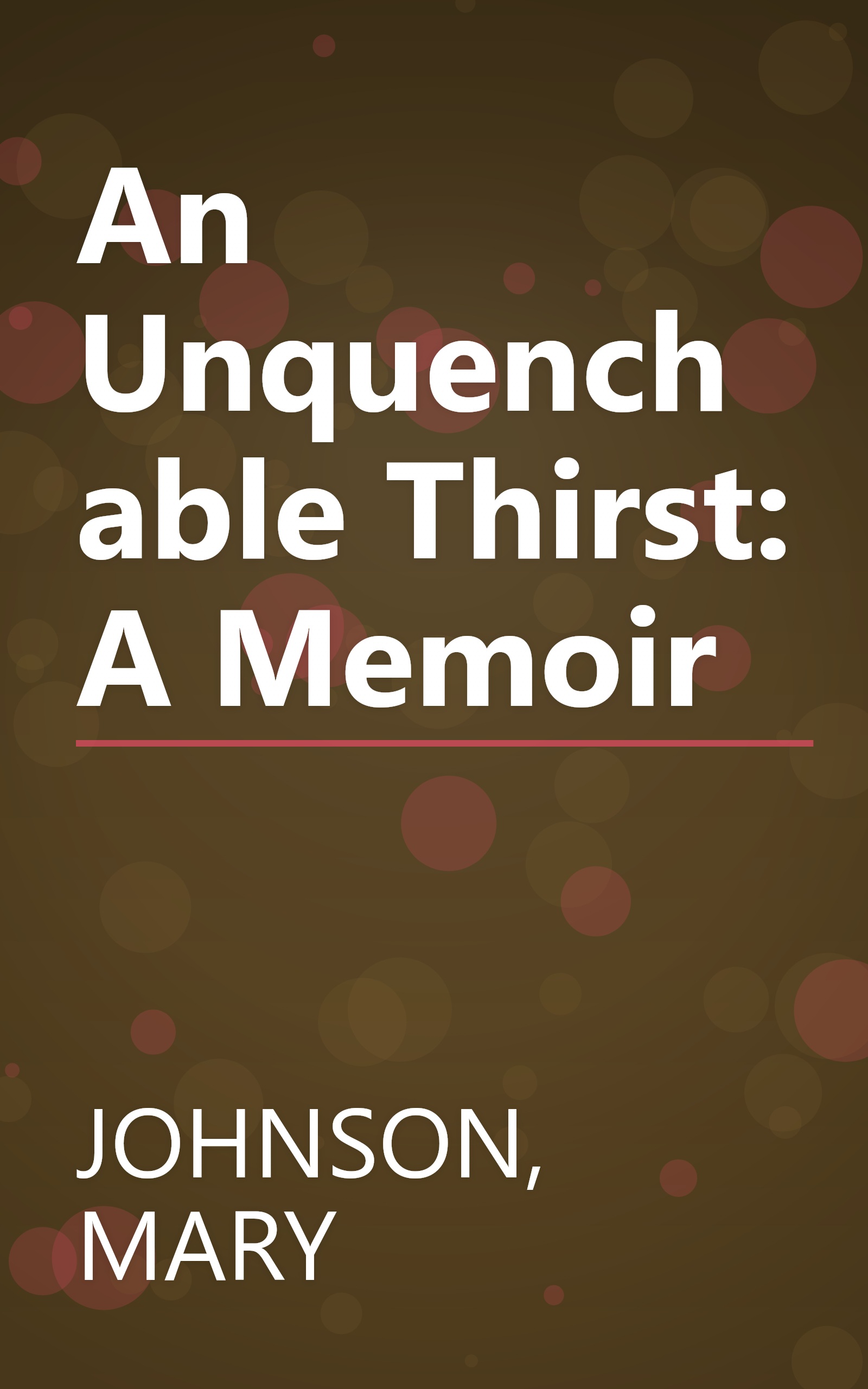 An Unquenchable Thirst: A Memoir book cover