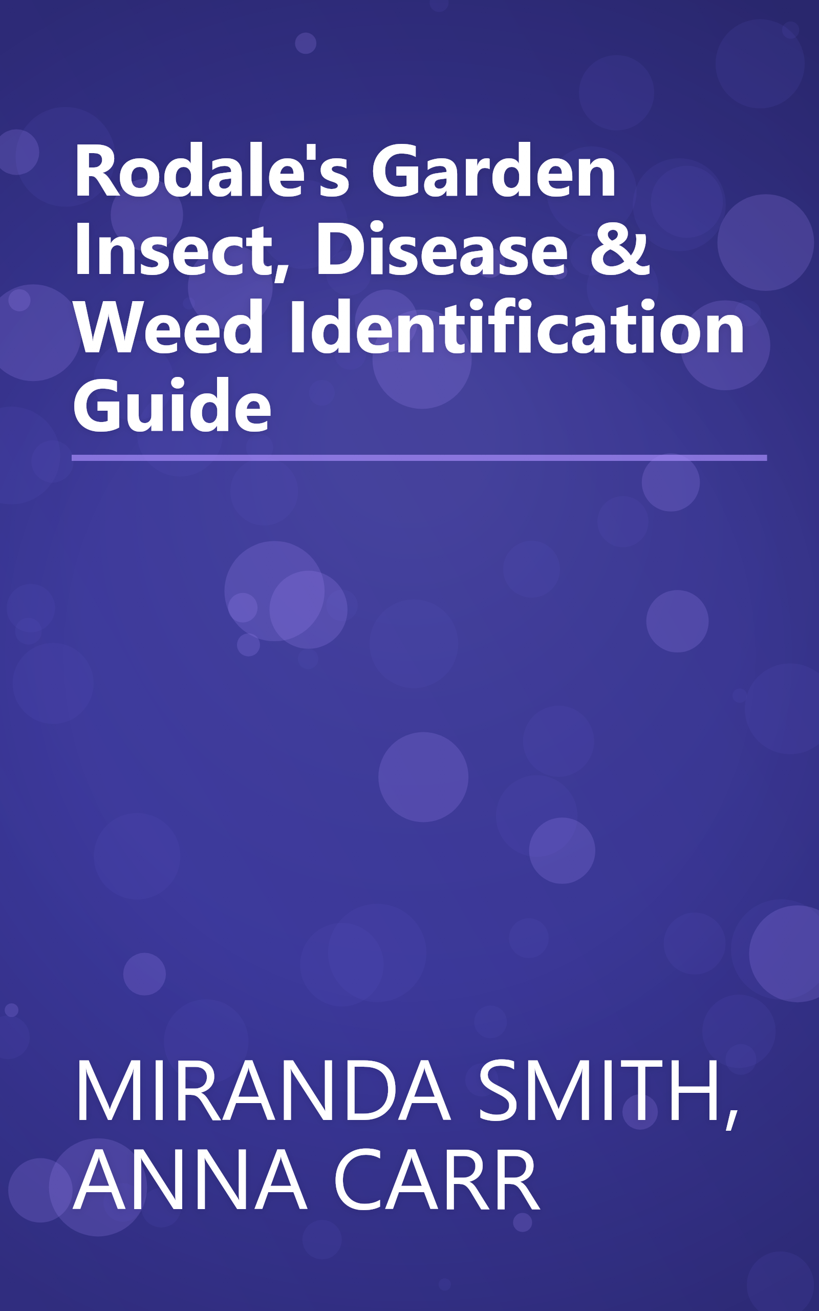 Rodale's Garden Insect, Disease & Weed Identification Guide book cover