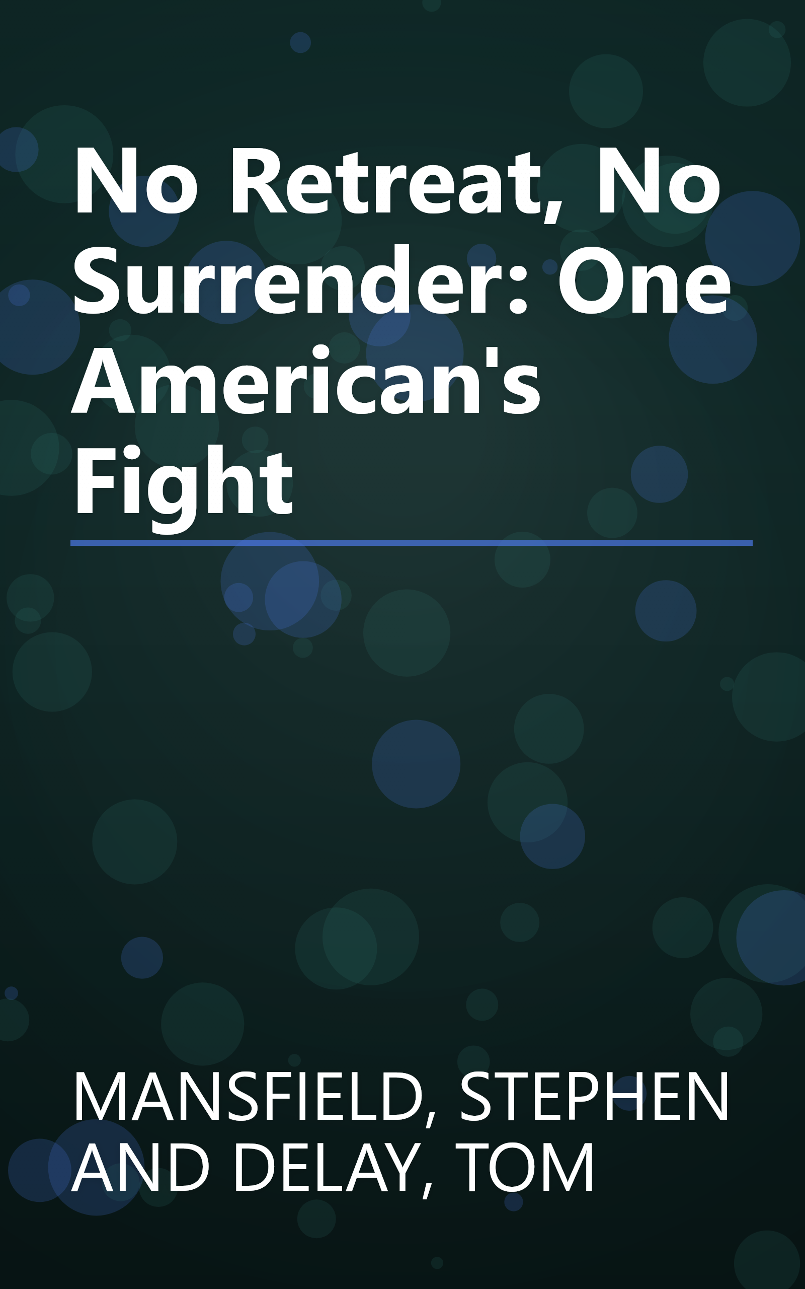 No Retreat, No Surrender: One American's Fight book cover