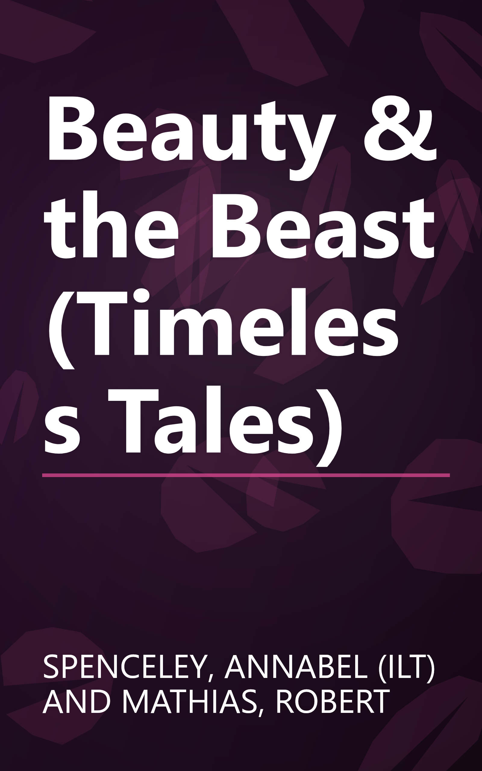 Beauty & the Beast (Timeless Tales) book cover