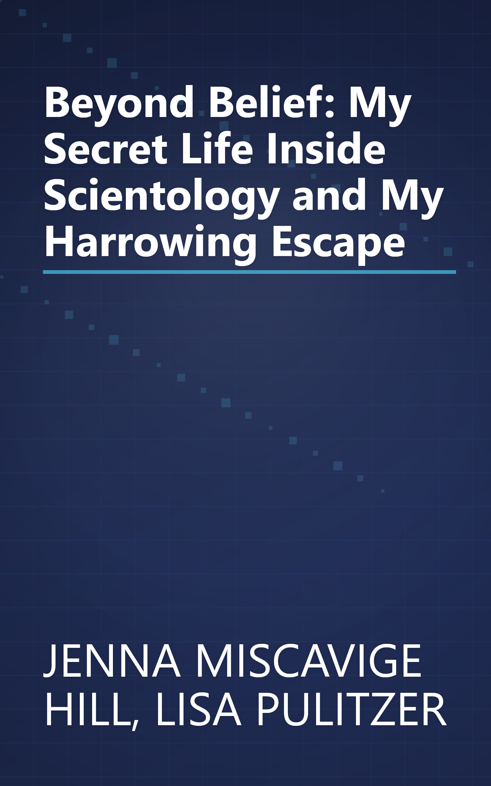 Beyond Belief: My Secret Life Inside Scientology and My Harrowing Escape book cover