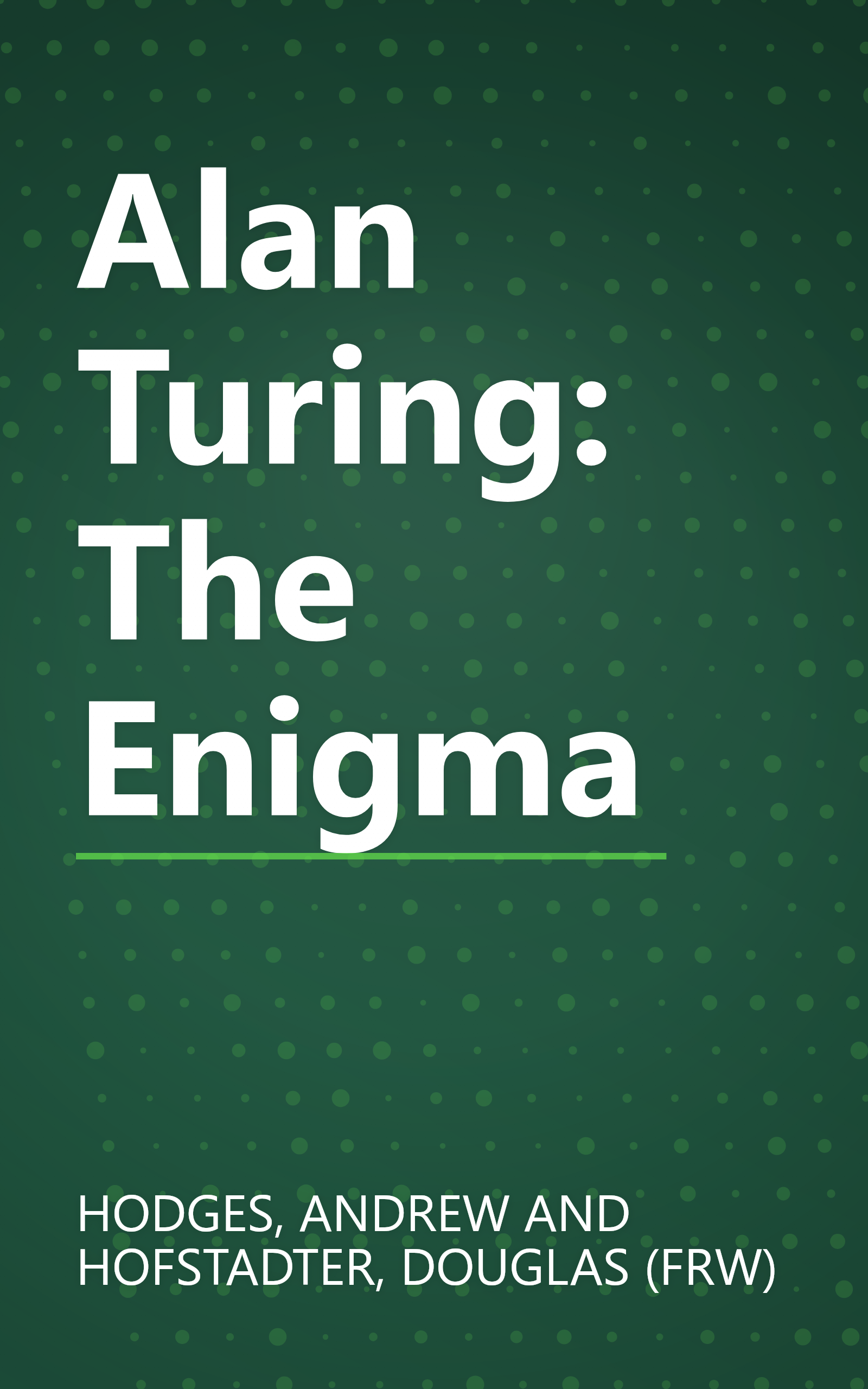 Alan Turing: The Enigma book cover
