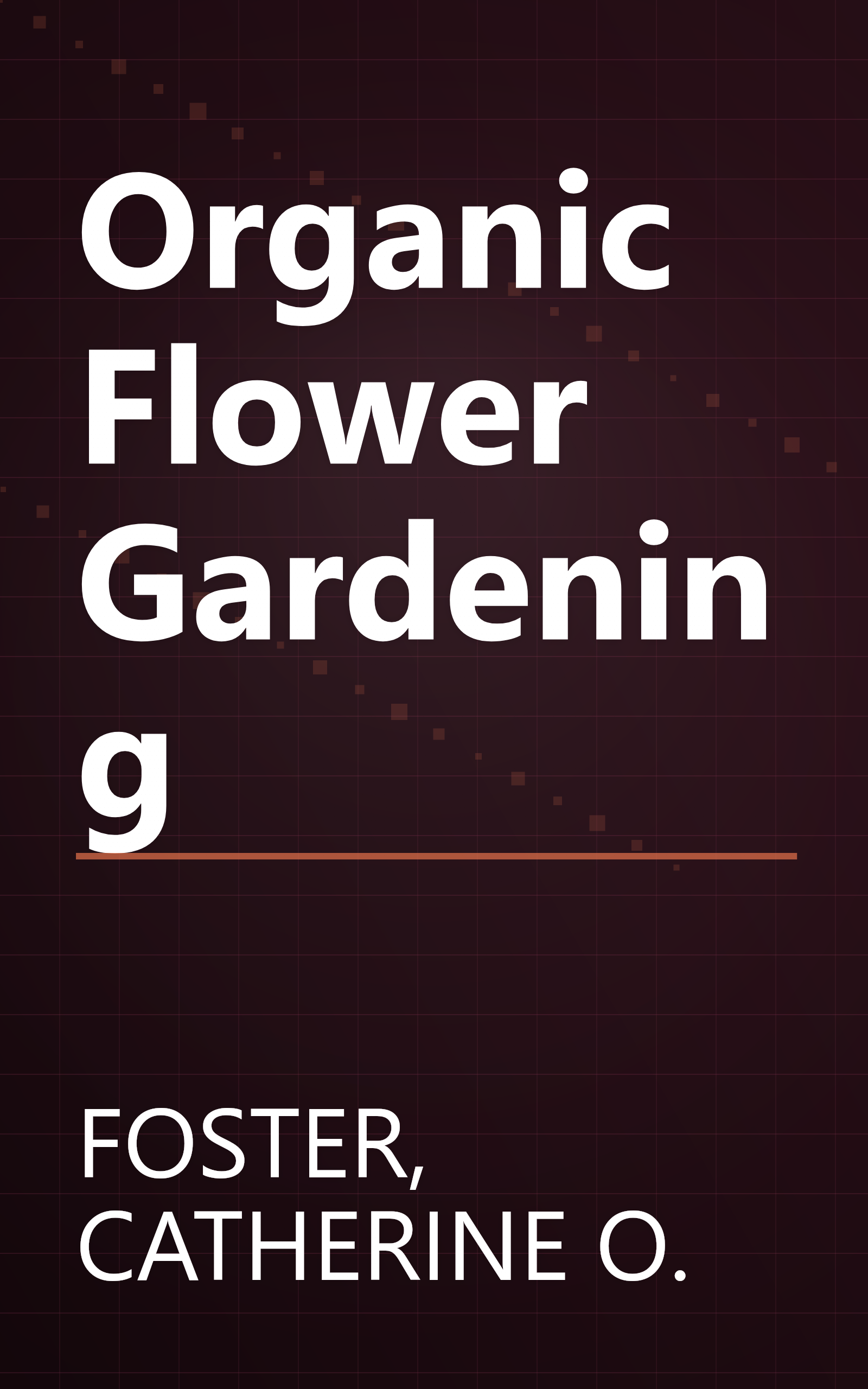 Organic Flower Gardening book cover
