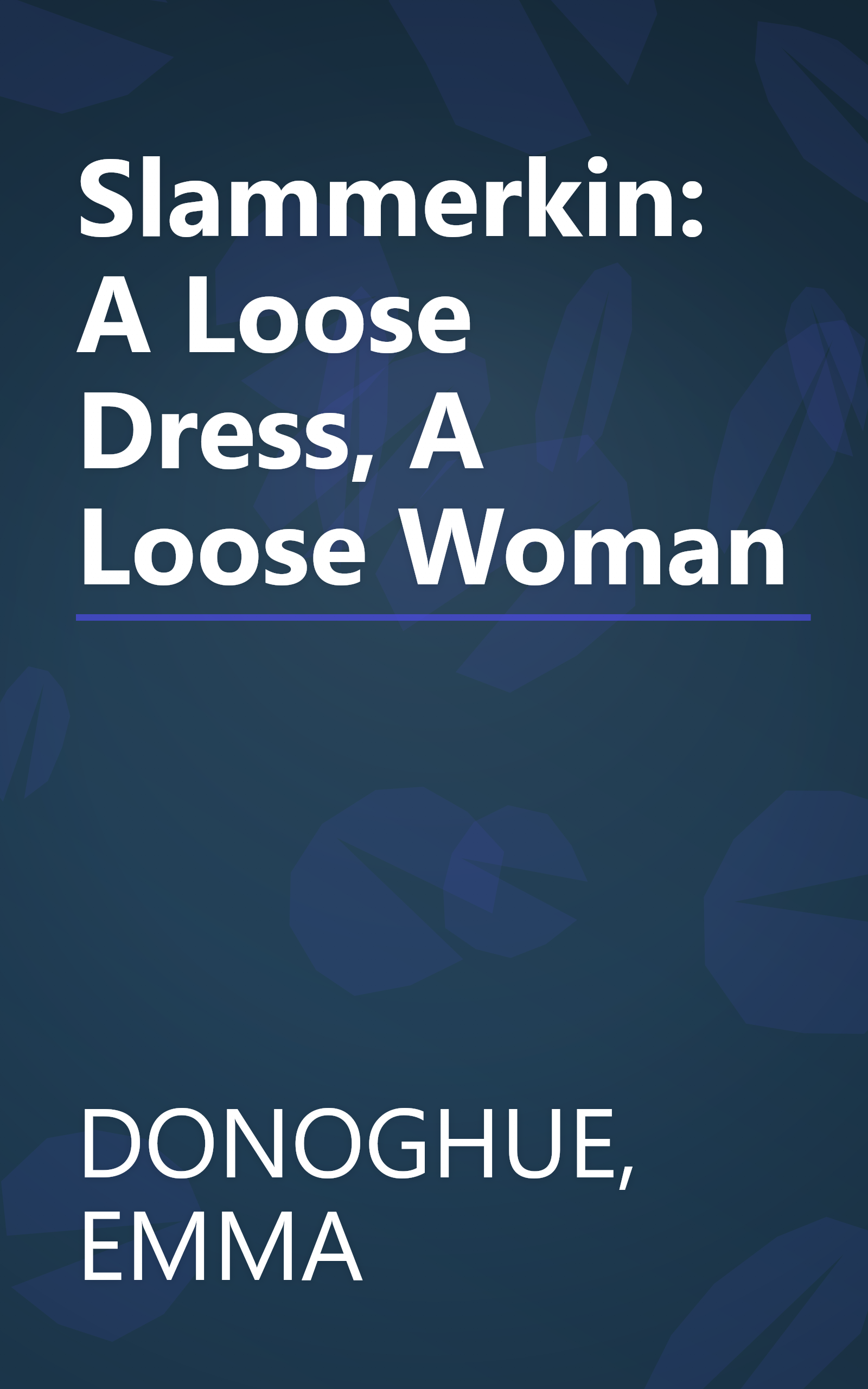 Slammerkin: A Loose Dress, A Loose Woman book cover