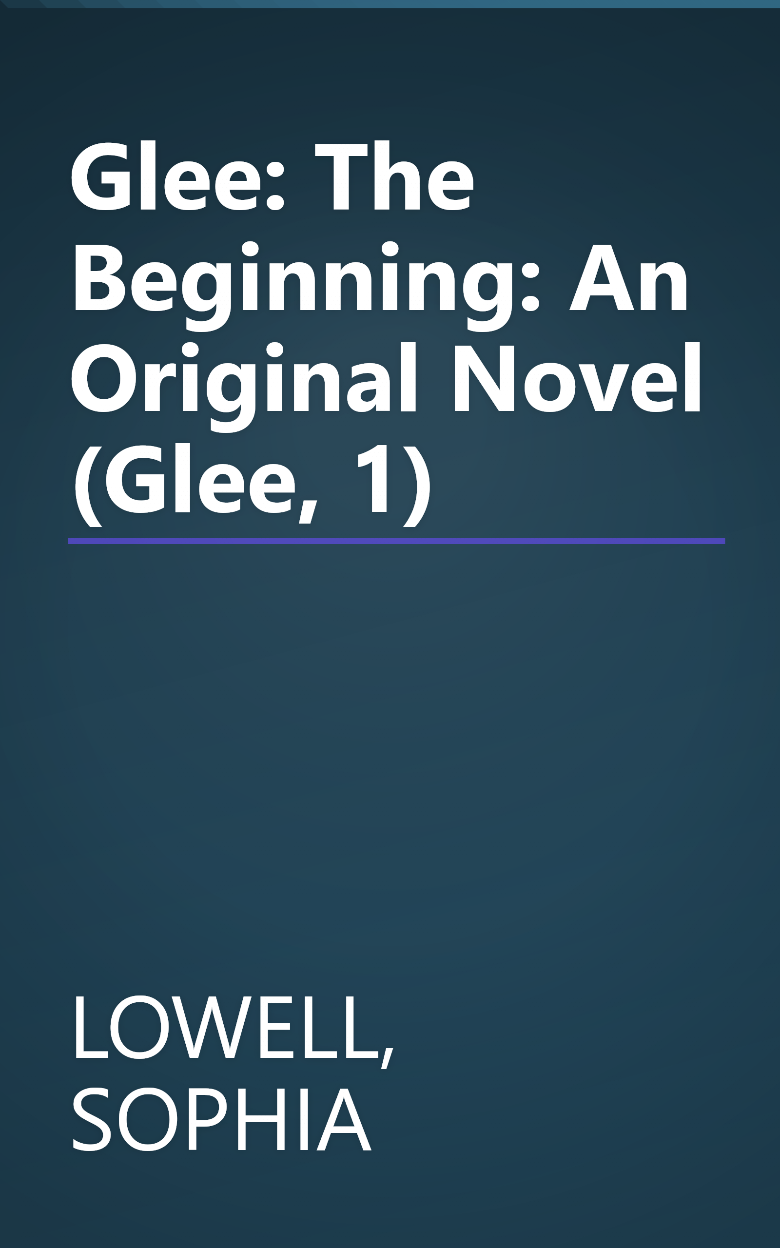 Glee: The Beginning: An Original Novel (Glee, 1) book cover