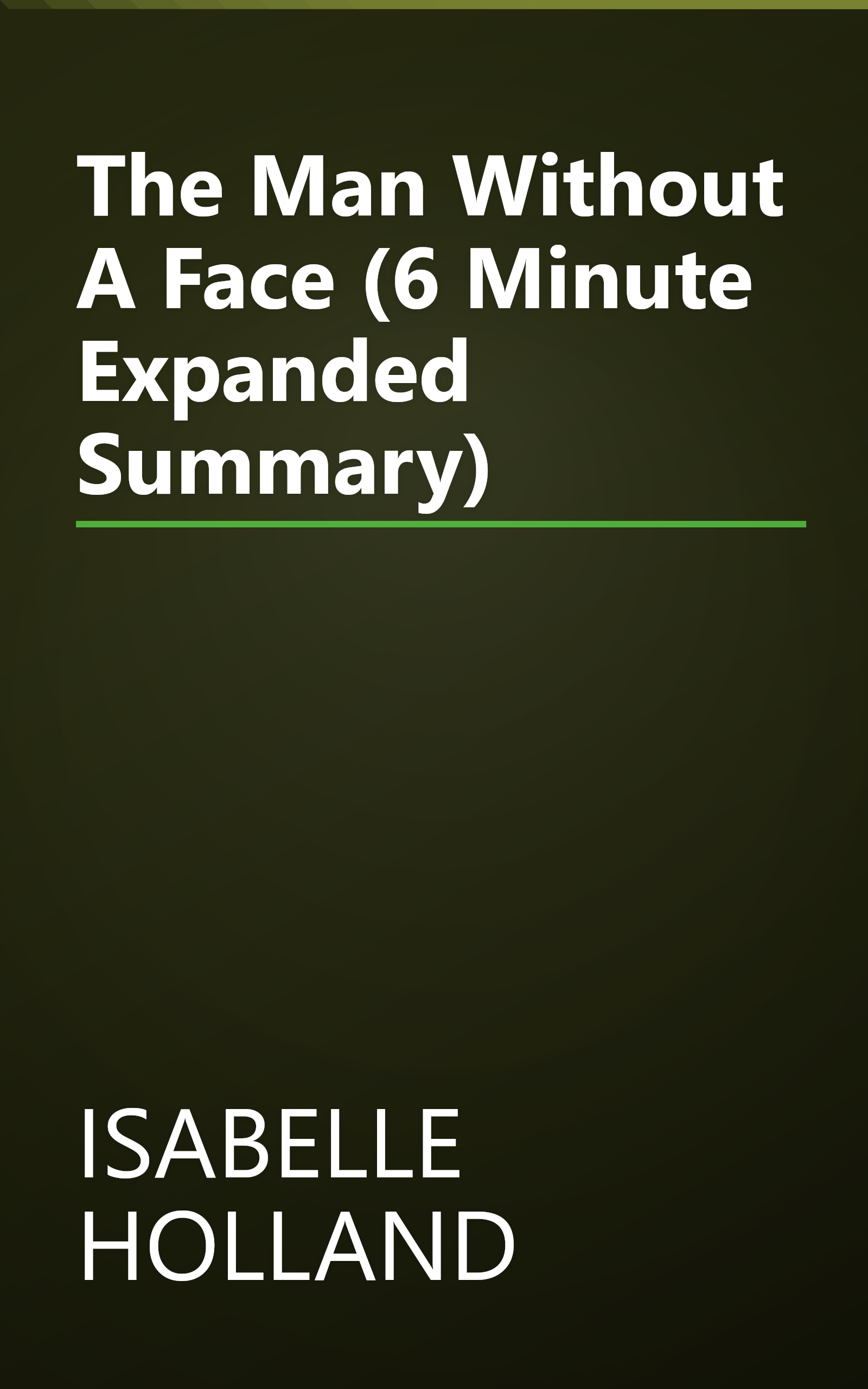 The Man Without A Face (6 Minute   Expanded Summary) book cover