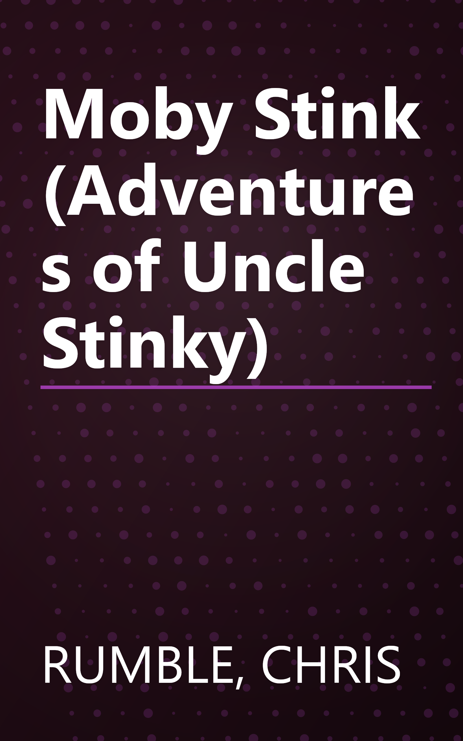 Moby Stink (Adventures of Uncle Stinky) book cover