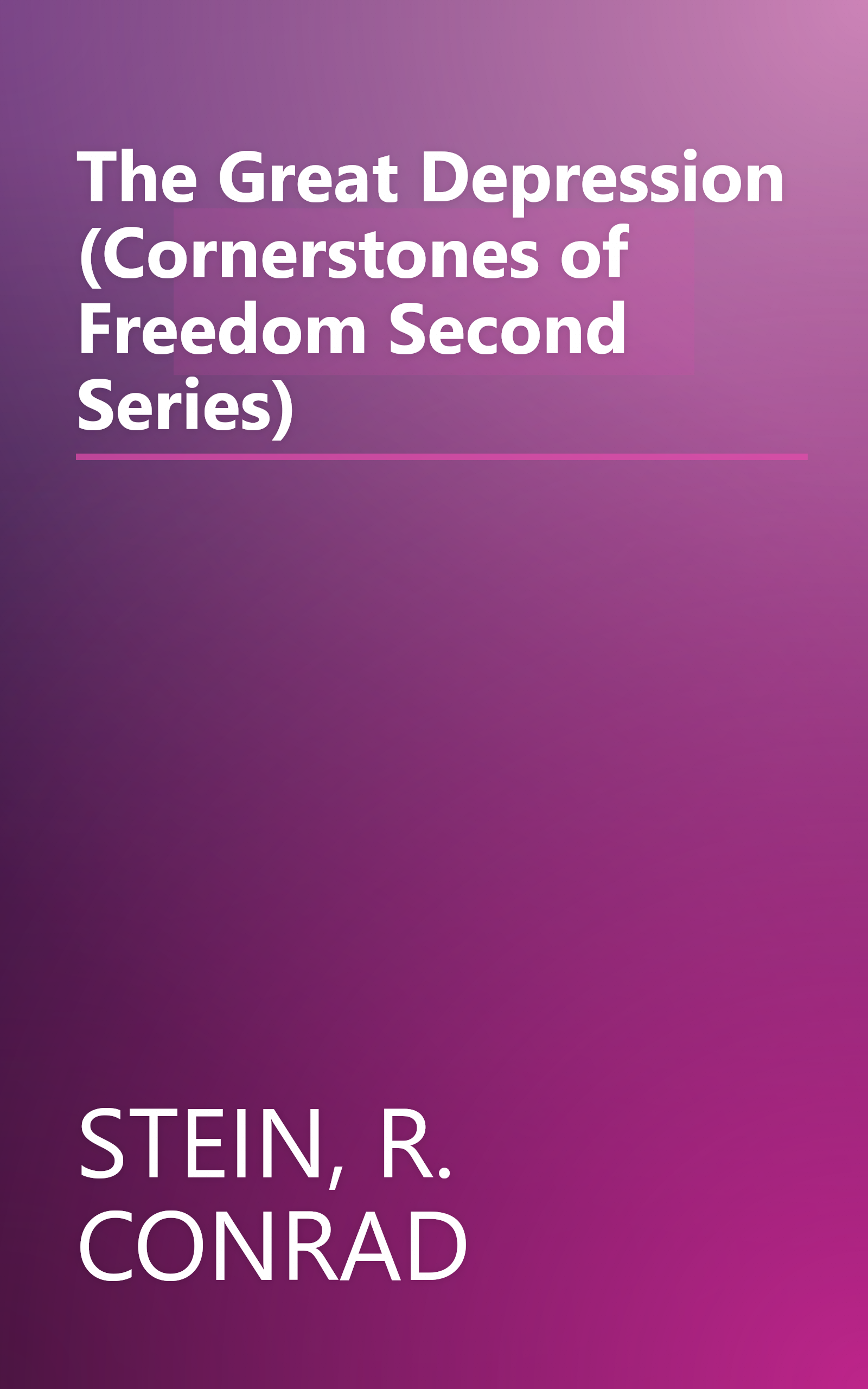 The Great Depression (Cornerstones of Freedom Second Series) book cover