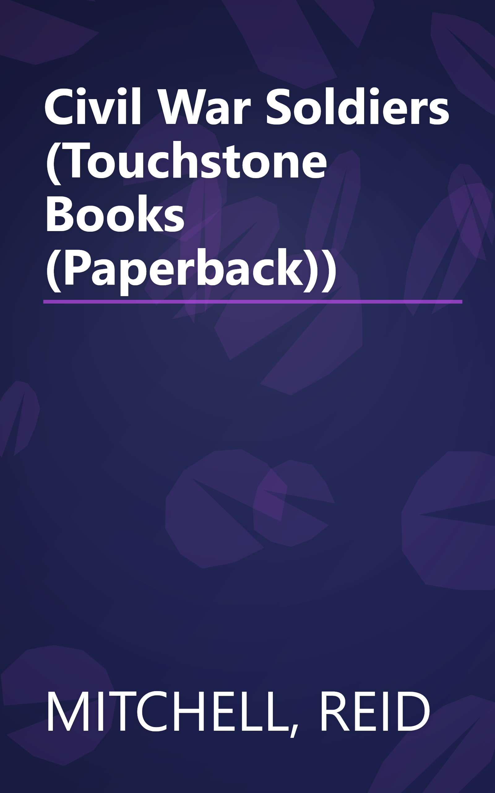 Civil War Soldiers (Touchstone Books (Paperback)) book cover