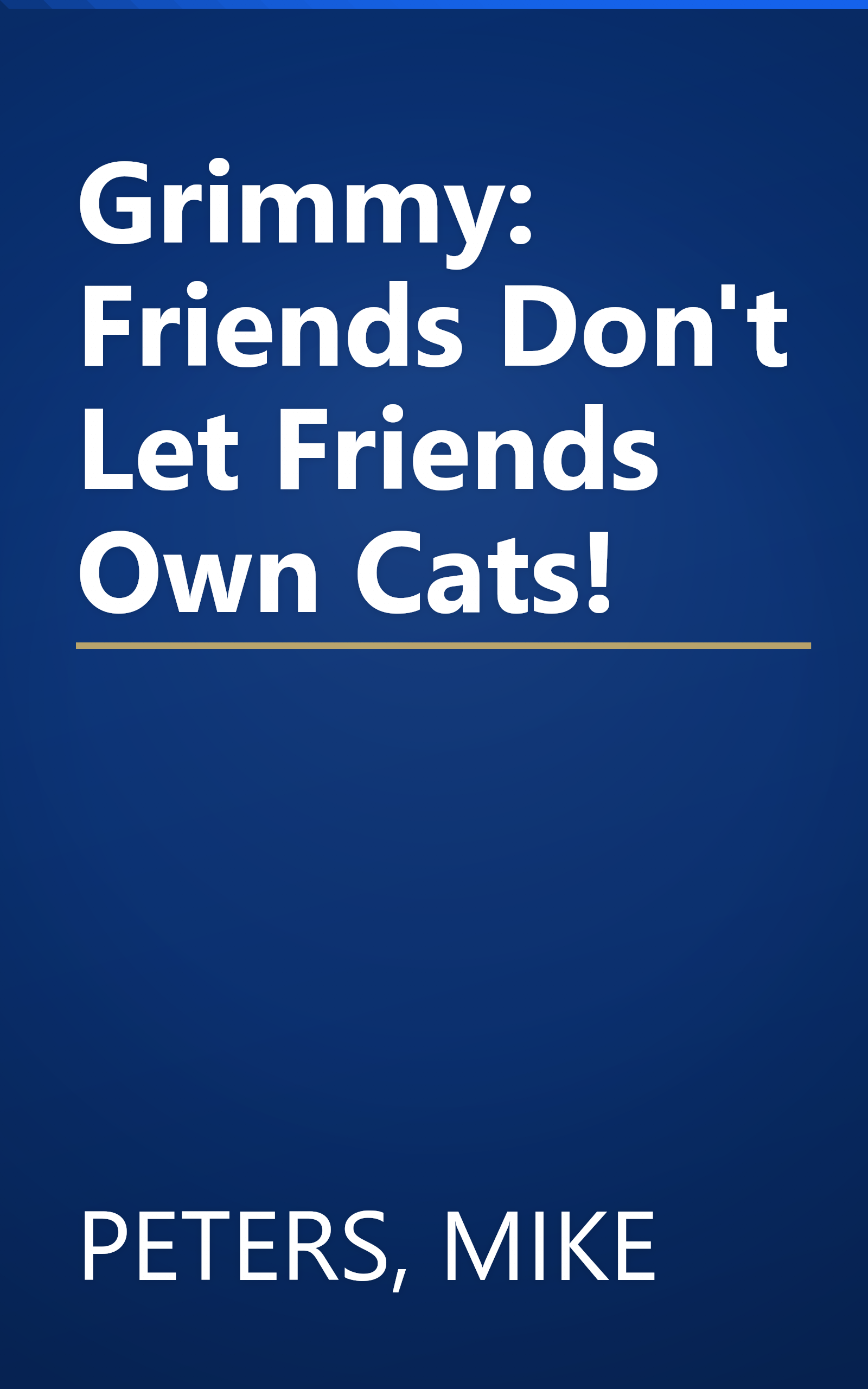 Grimmy: Friends Don't Let Friends Own Cats! book cover