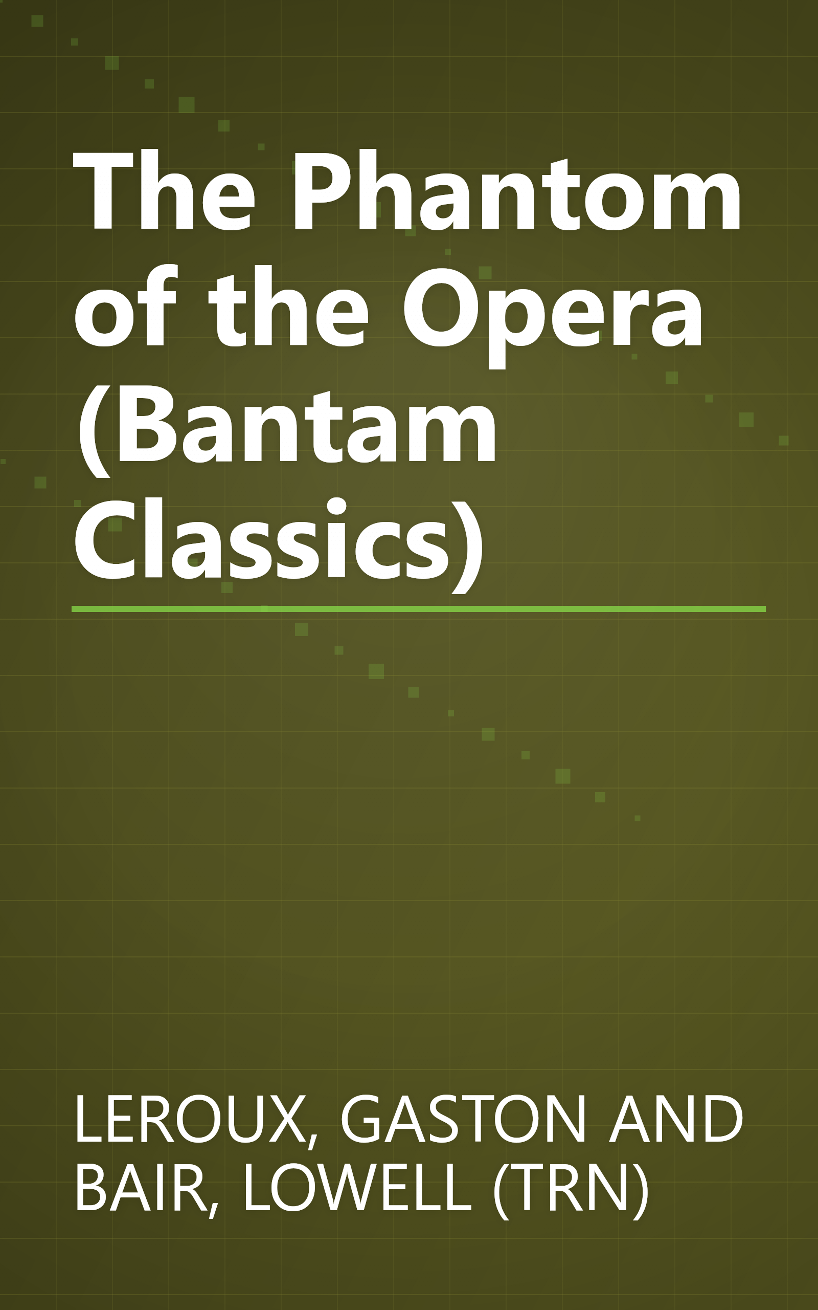 The Phantom of the Opera (Bantam Classics) book cover