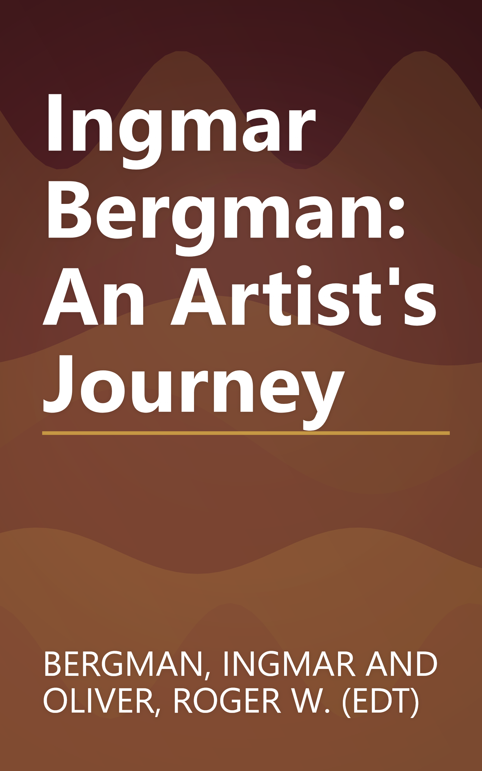 Ingmar Bergman: An Artist's Journey book cover