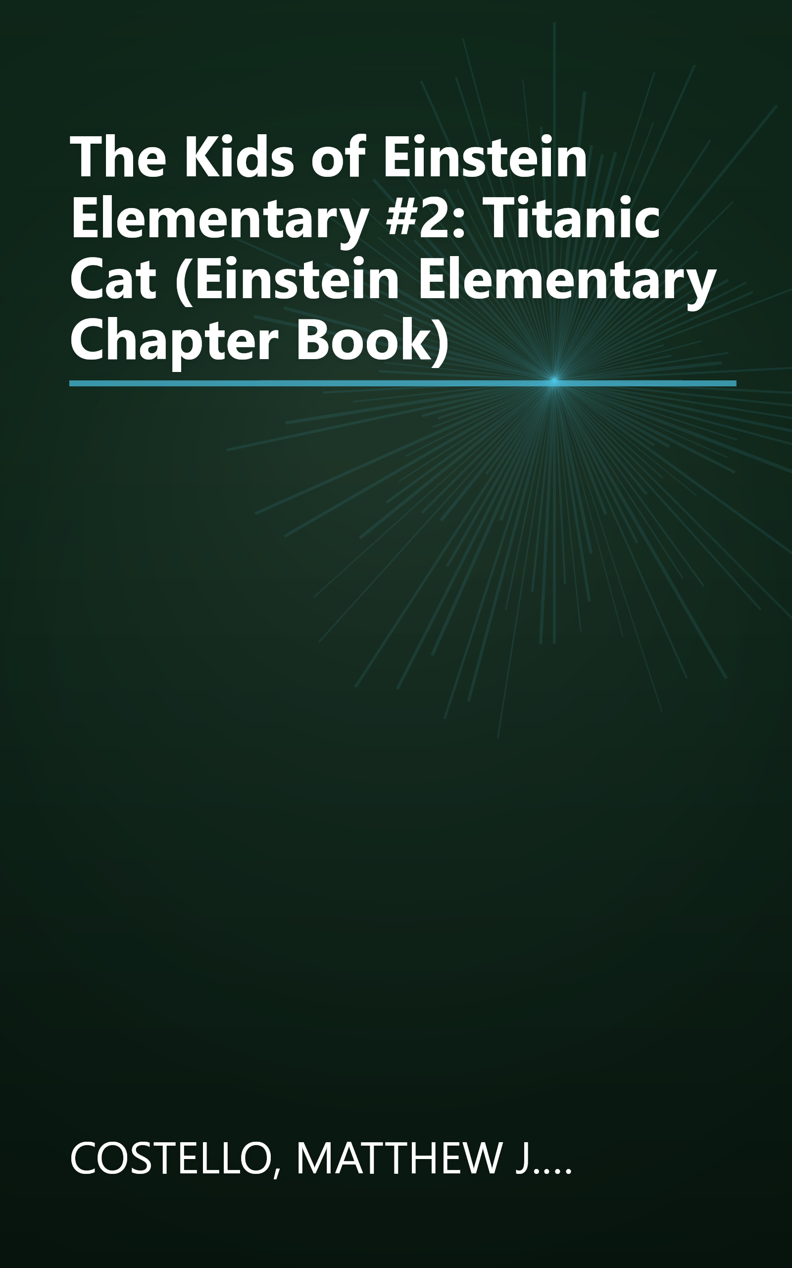 The Kids of Einstein Elementary #2: Titanic Cat (Einstein Elementary Chapter Book) book cover