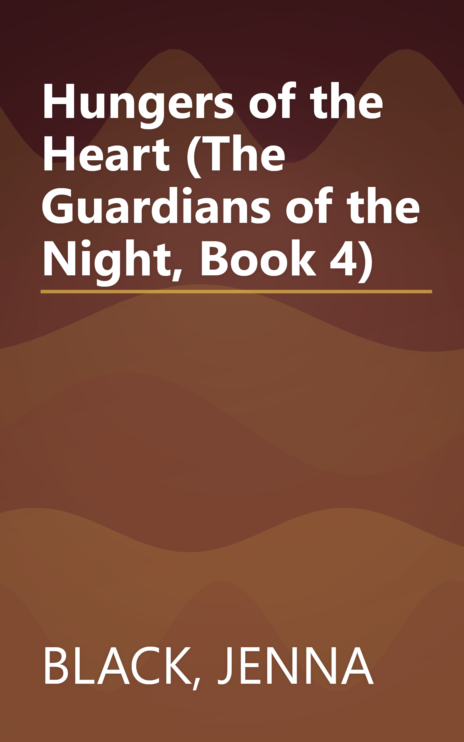 Hungers of the Heart (The Guardians of the Night, Book 4) book cover