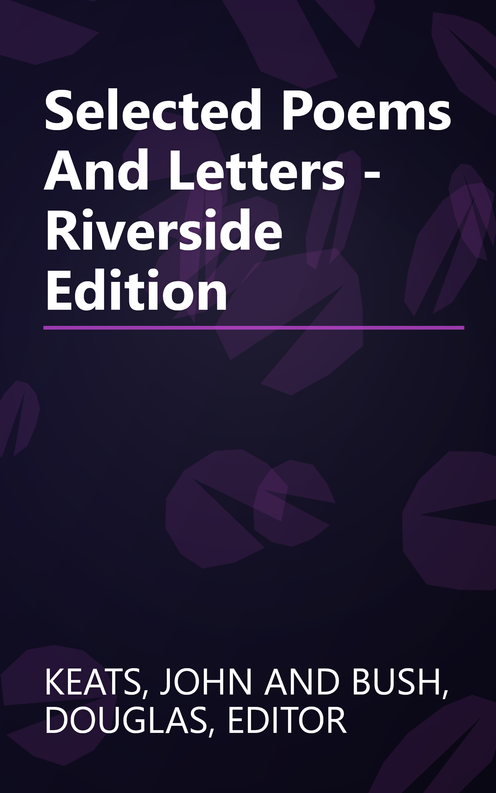Selected Poems And Letters - Riverside Edition book cover