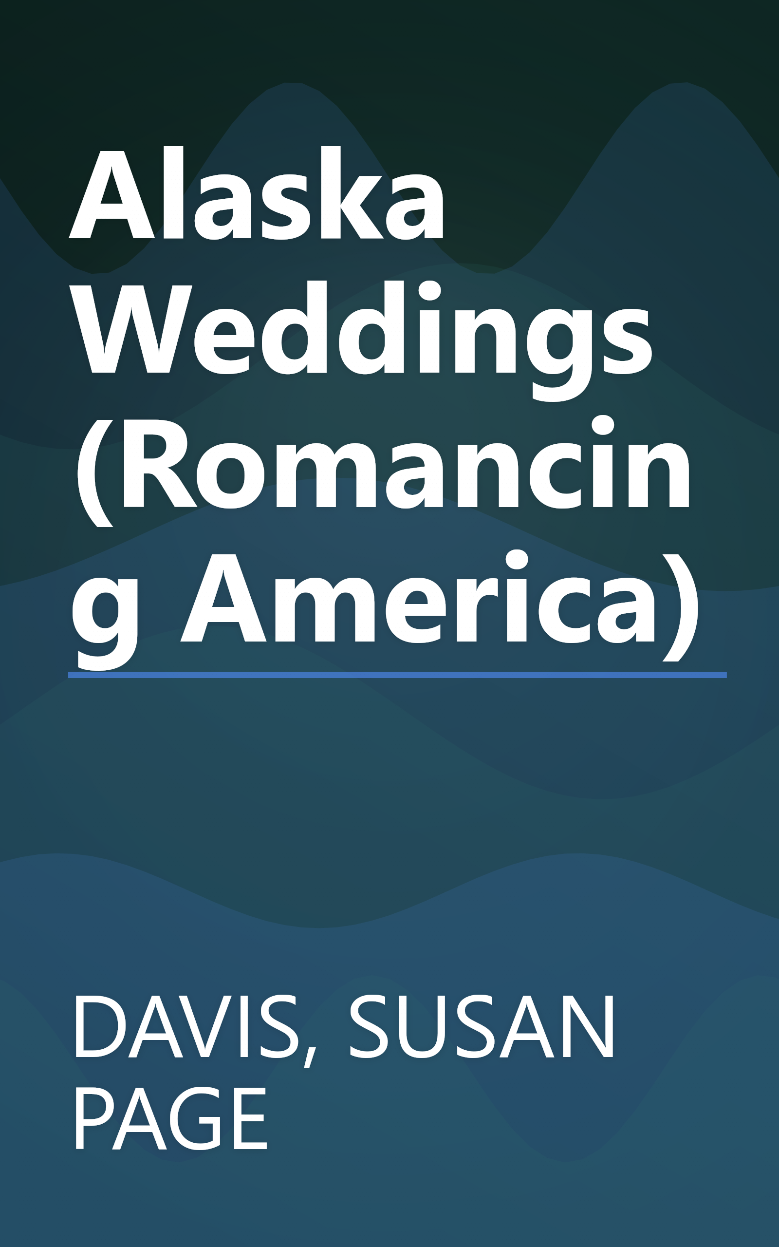 Alaska Weddings (Romancing America) book cover