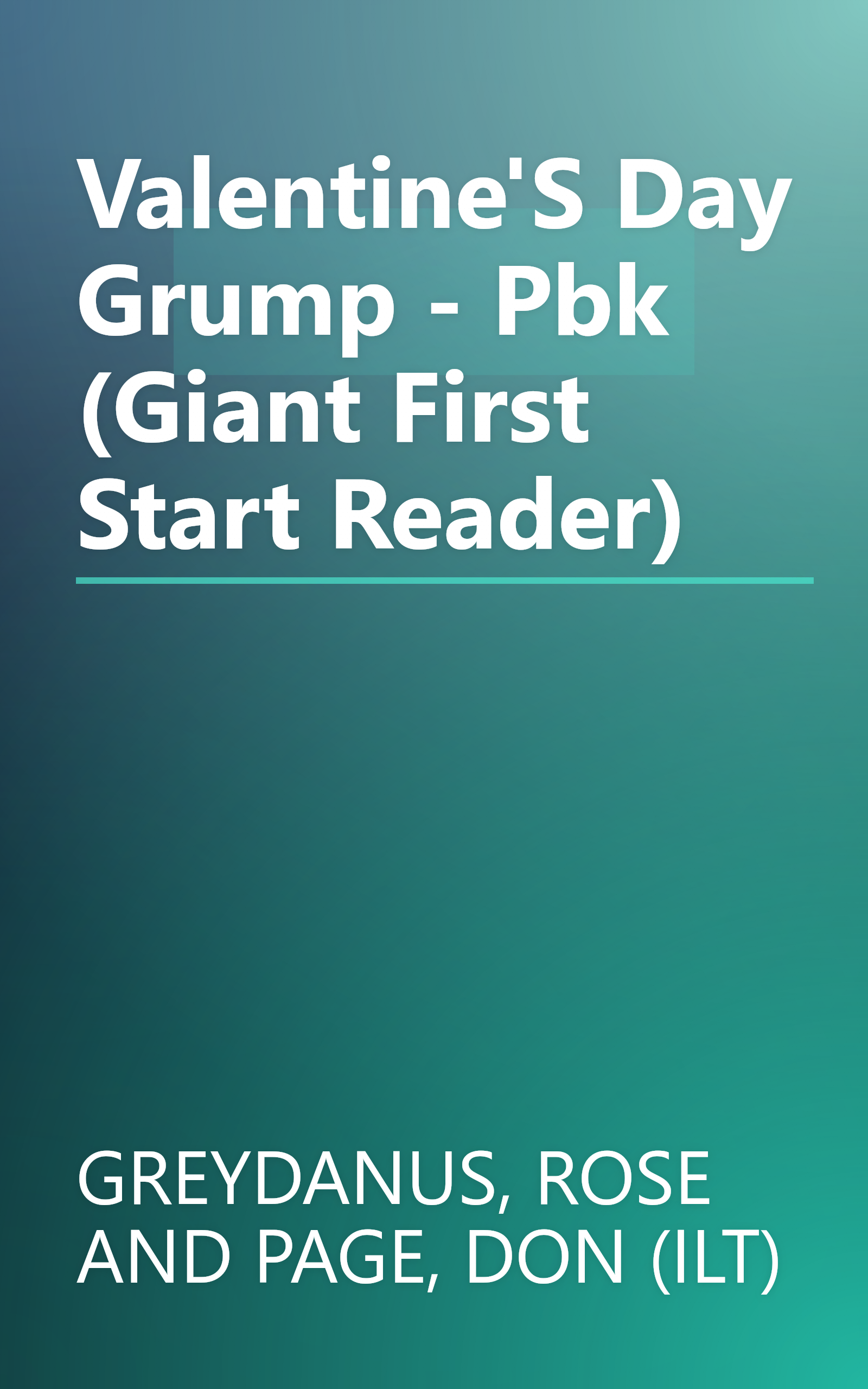 Valentine'S Day Grump - Pbk (Giant First Start Reader) book cover