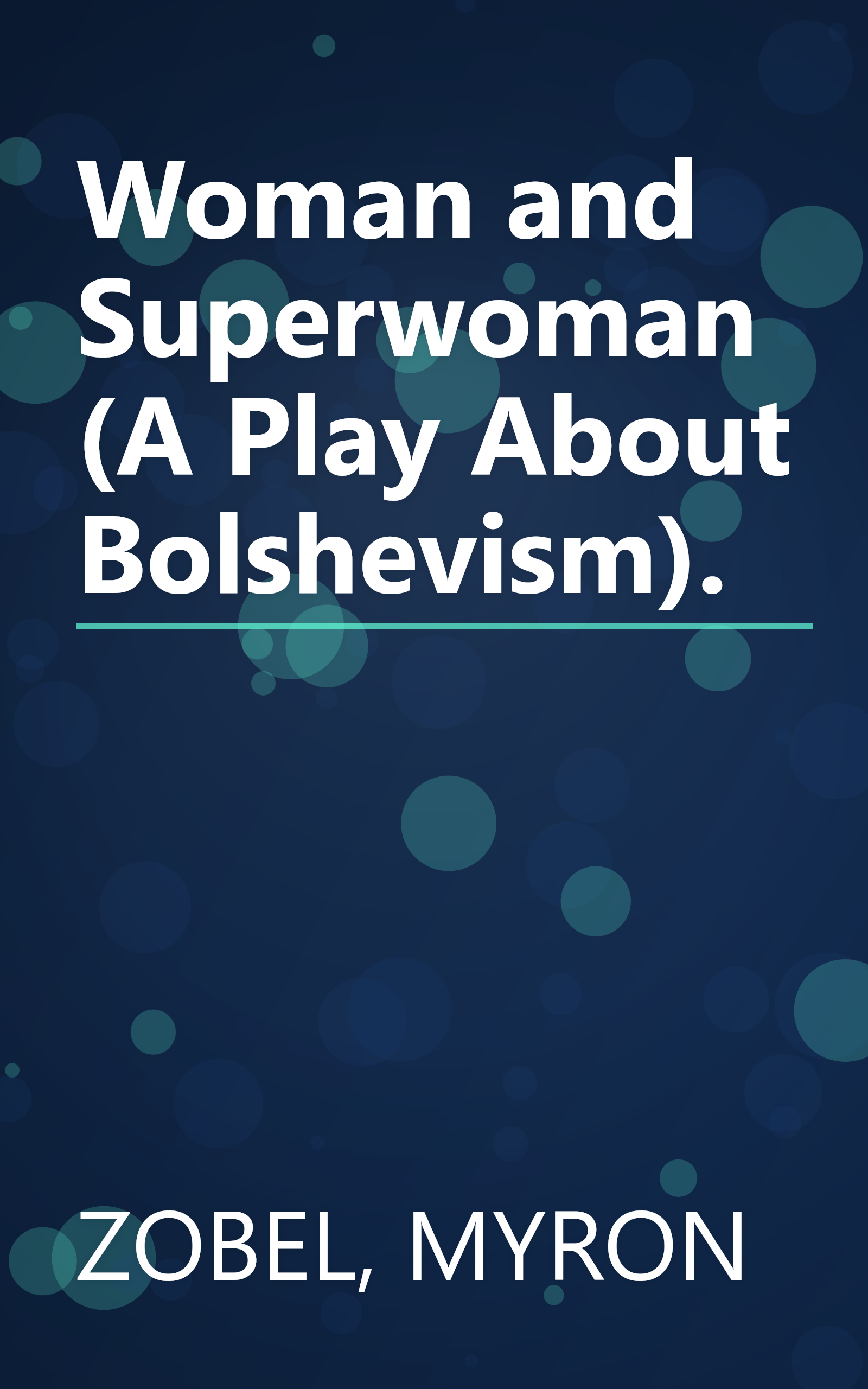 Woman and Superwoman (A Play About Bolshevism). book cover