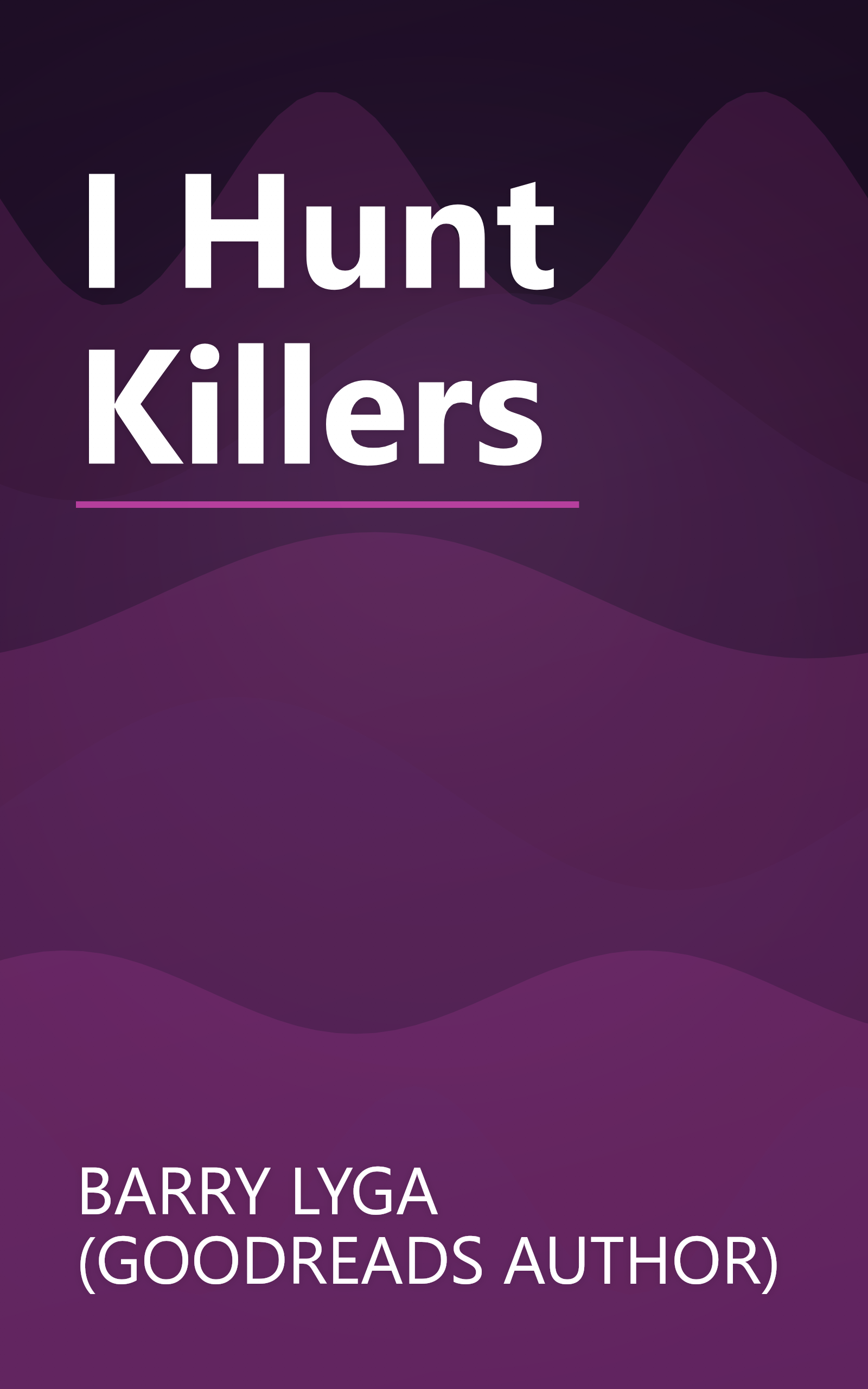 I Hunt Killers book cover