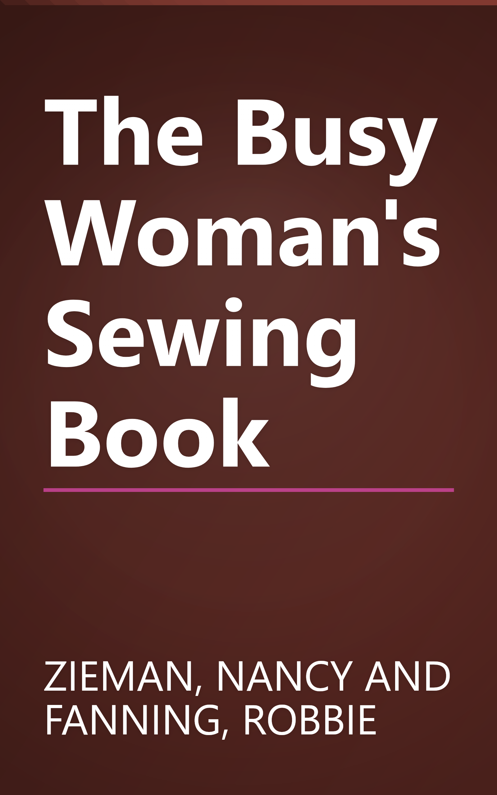 The Busy Woman's Sewing Book book cover
