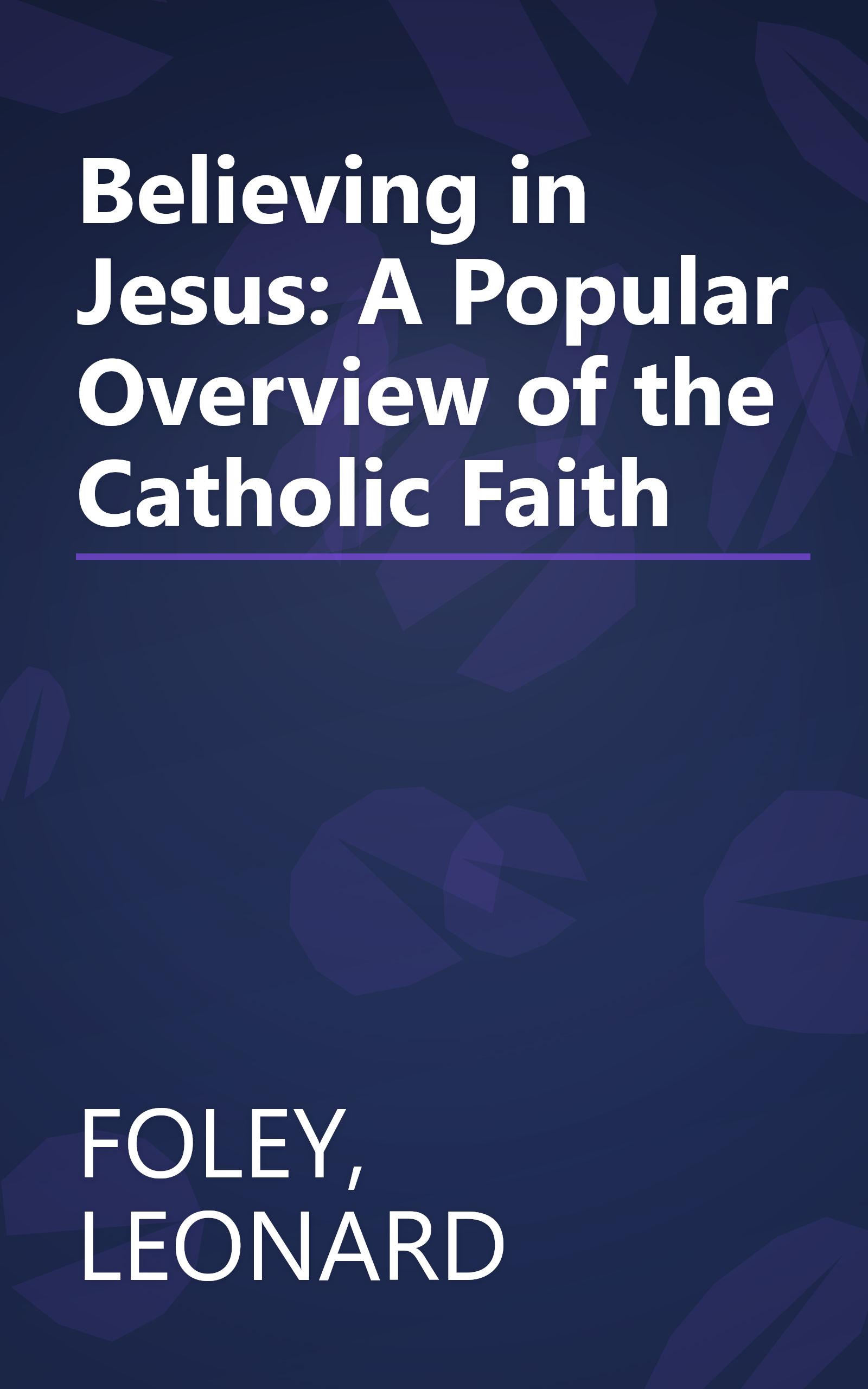 Believing in Jesus: A Popular Overview of the Catholic Faith book cover